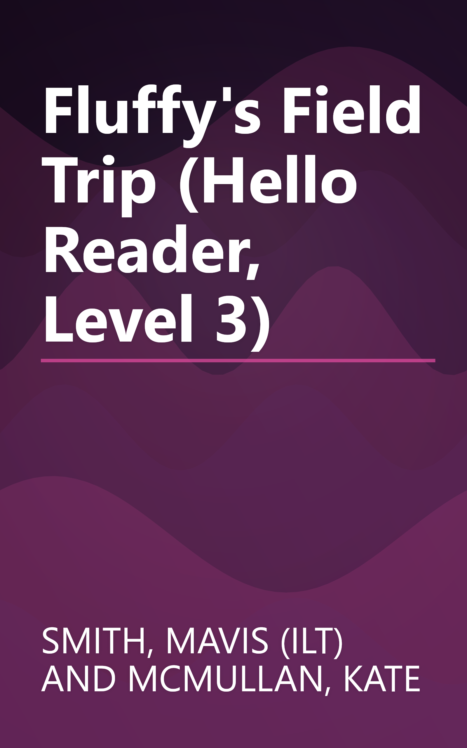 Fluffy's Field Trip (Hello Reader, Level 3) book cover