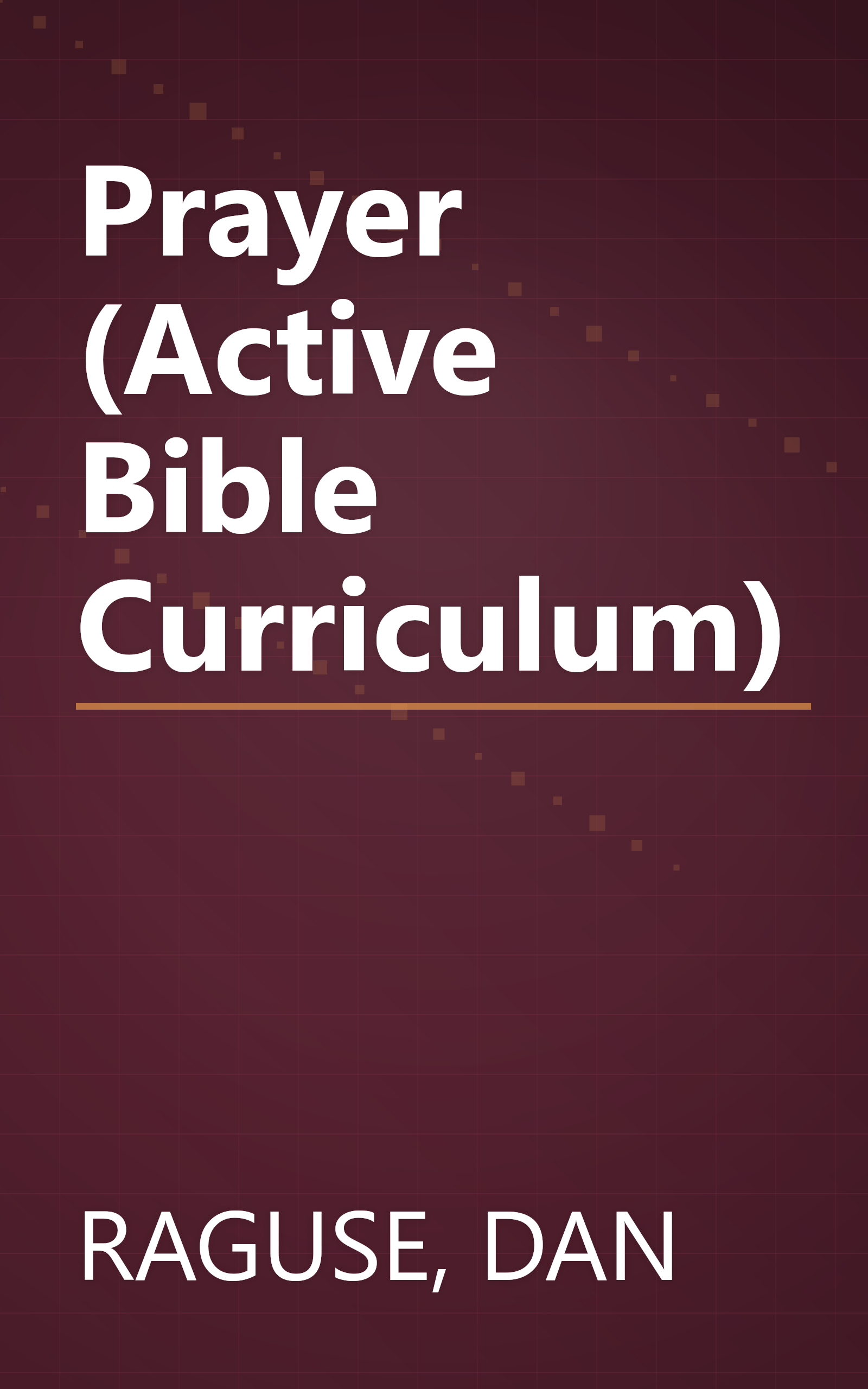 Prayer (Active Bible Curriculum) book cover