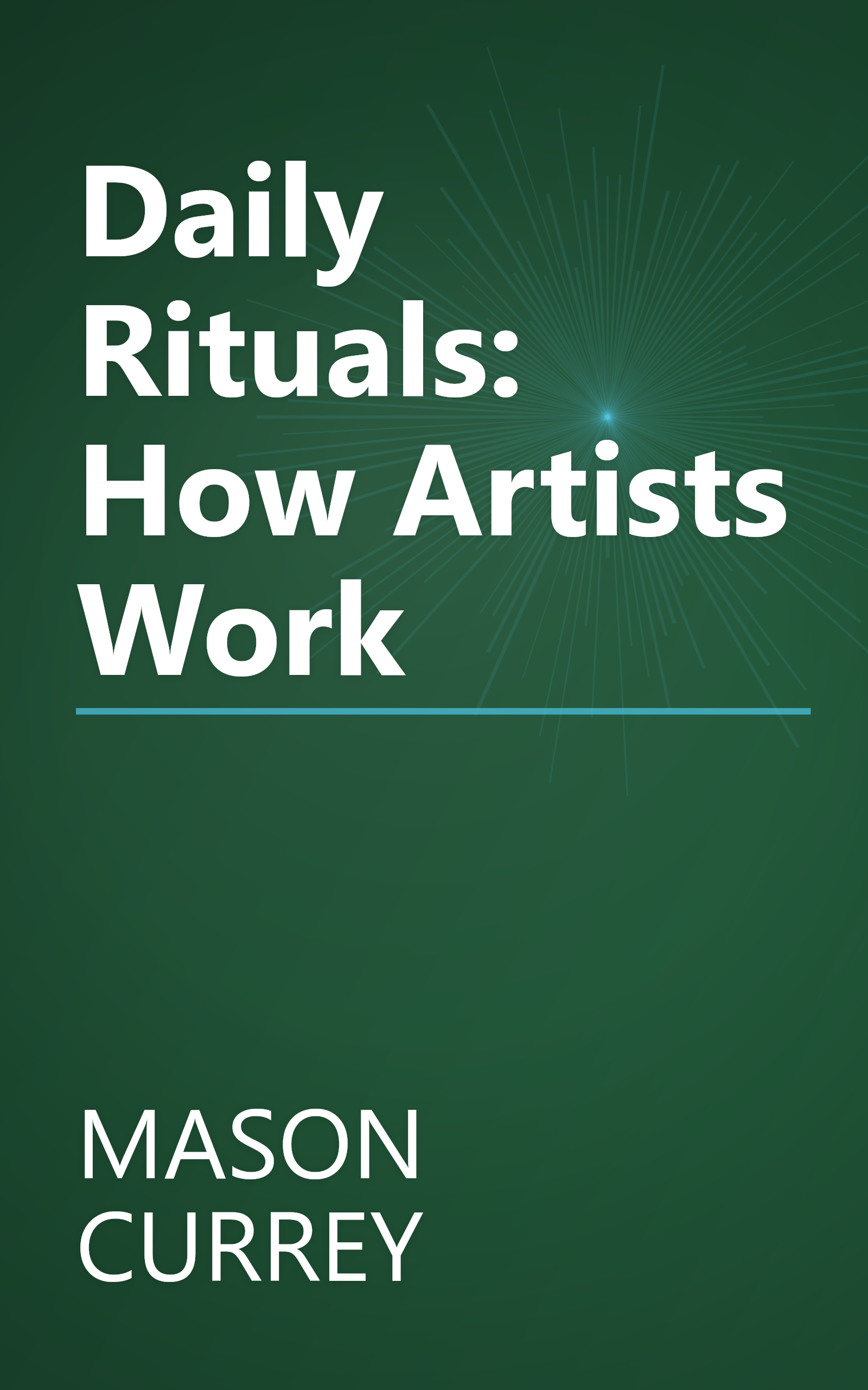 Daily Rituals: How Artists Work book cover