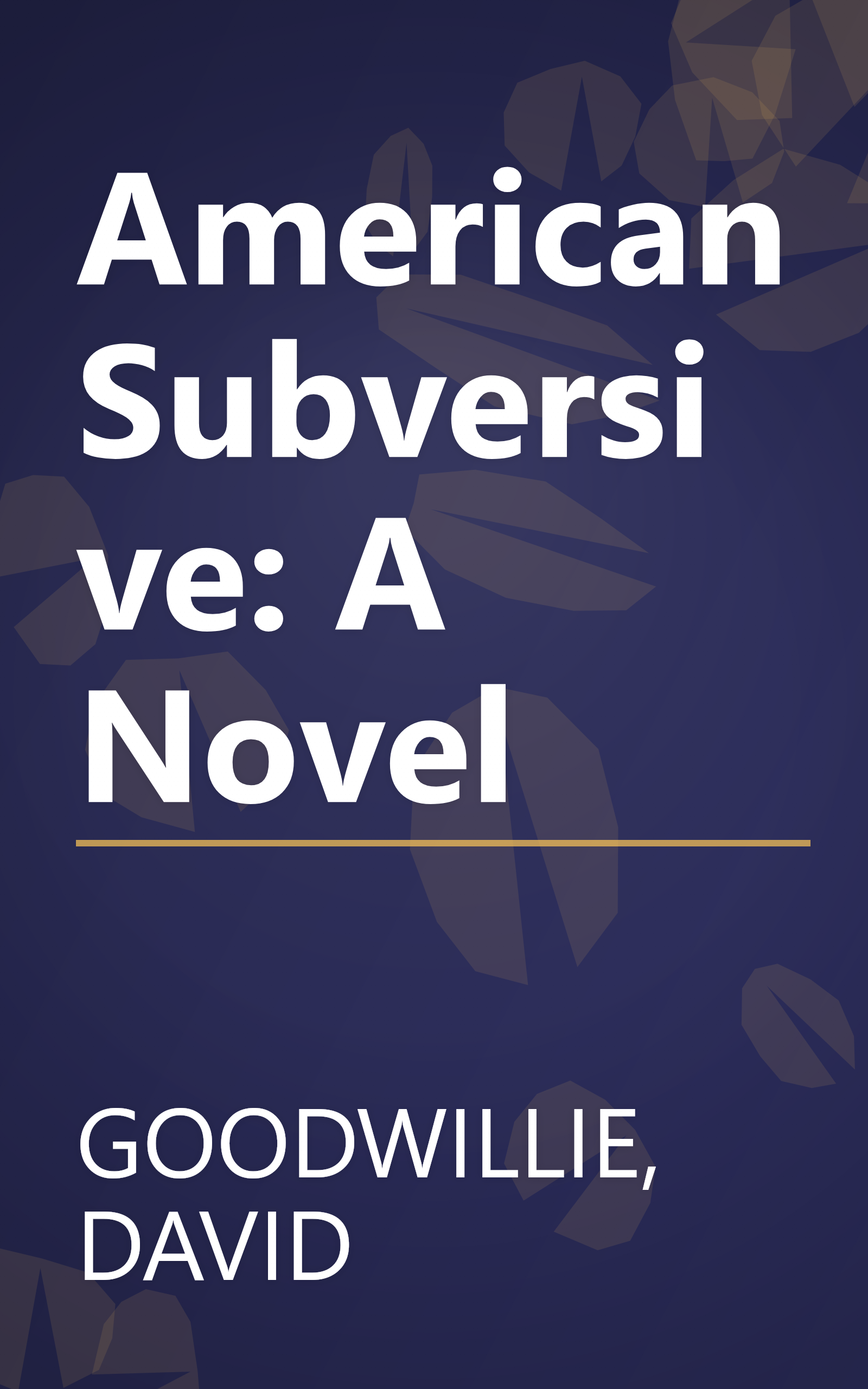 American Subversive: A Novel book cover