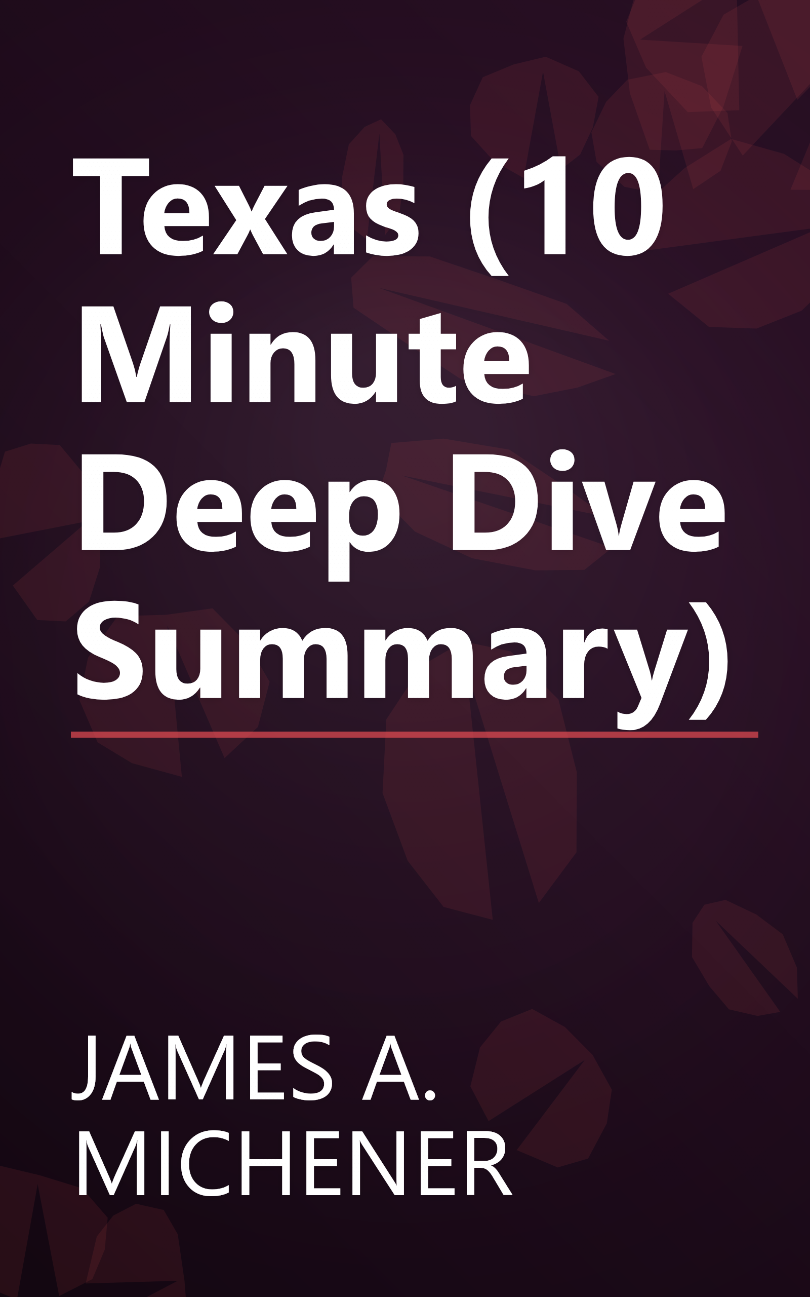 Texas (10 Minute   Deep Dive Summary) book cover