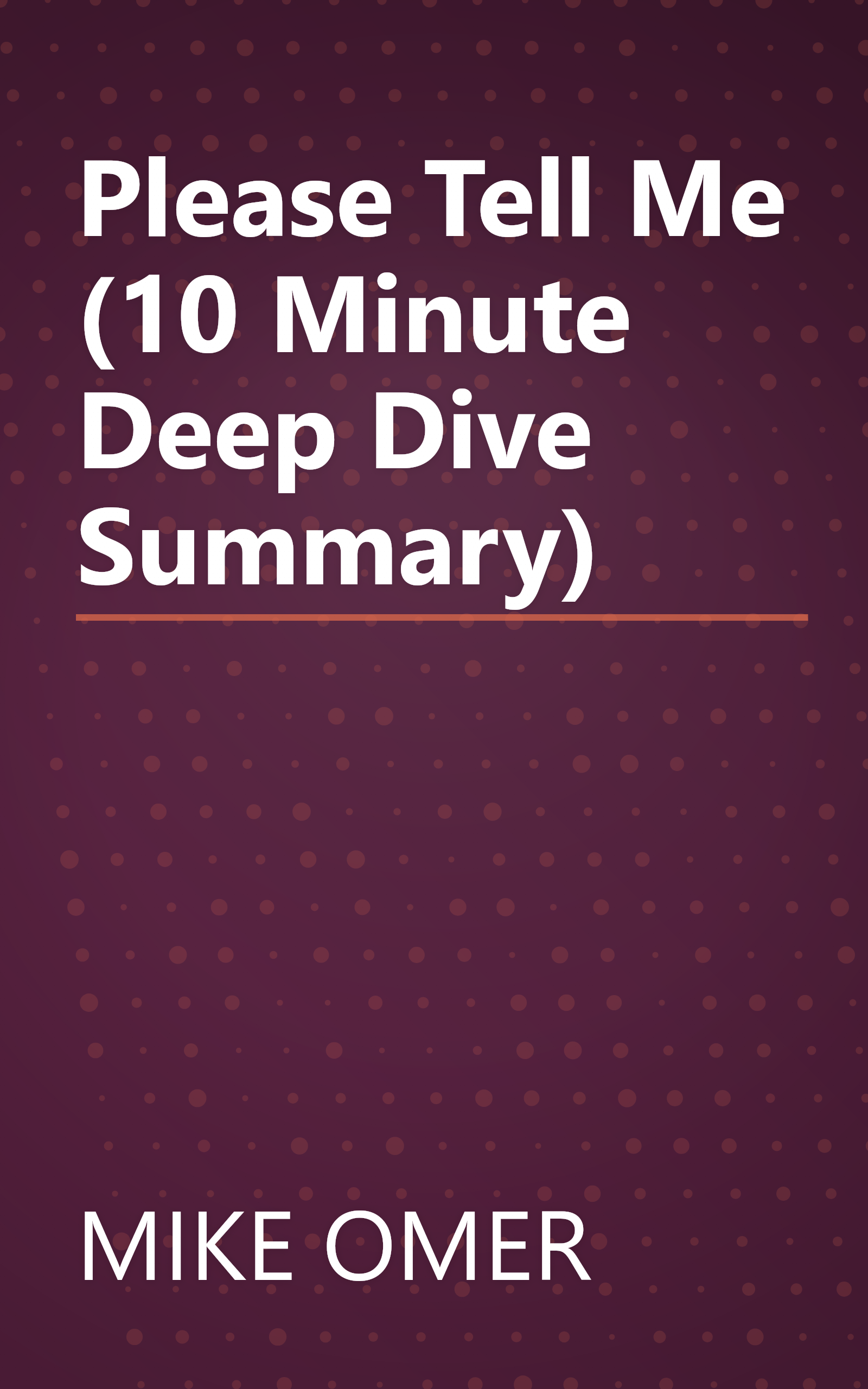 Please Tell Me (10 Minute   Deep Dive Summary) book cover