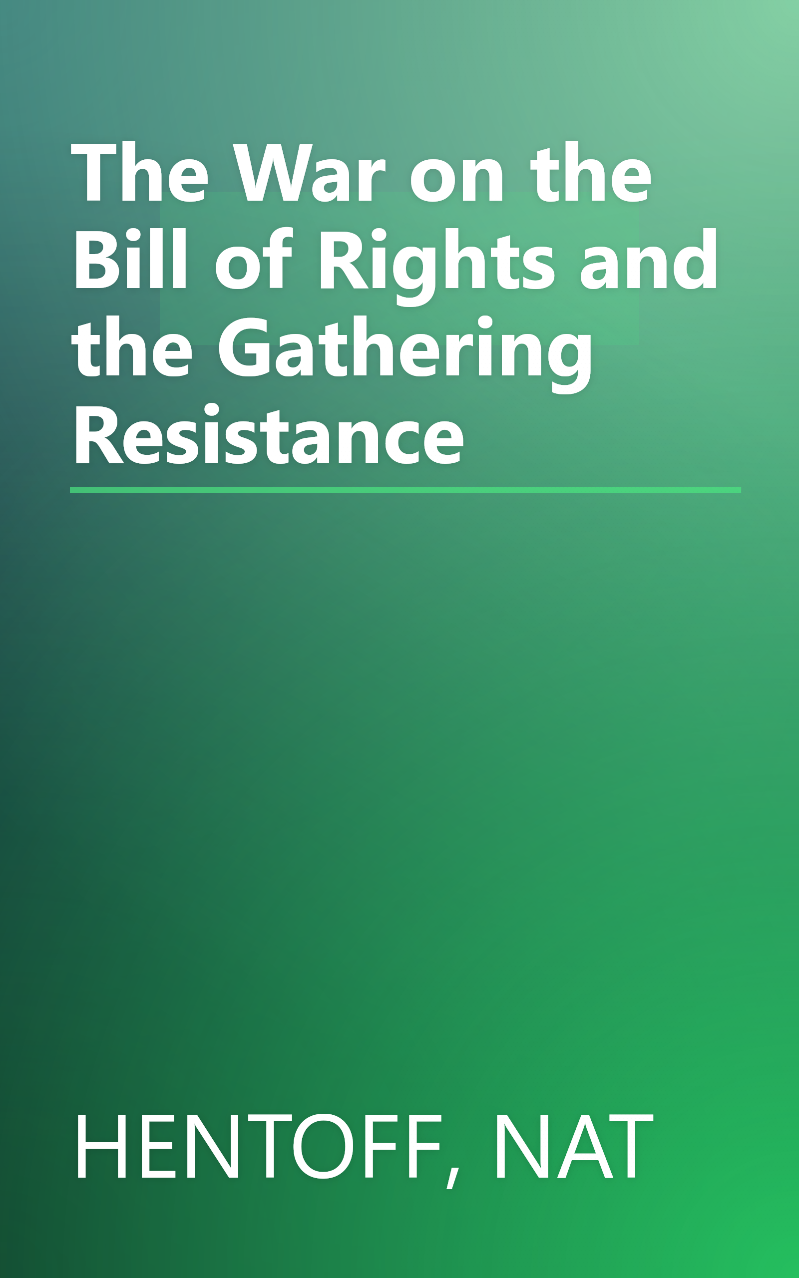 The War on the Bill of Rights and the Gathering Resistance book cover