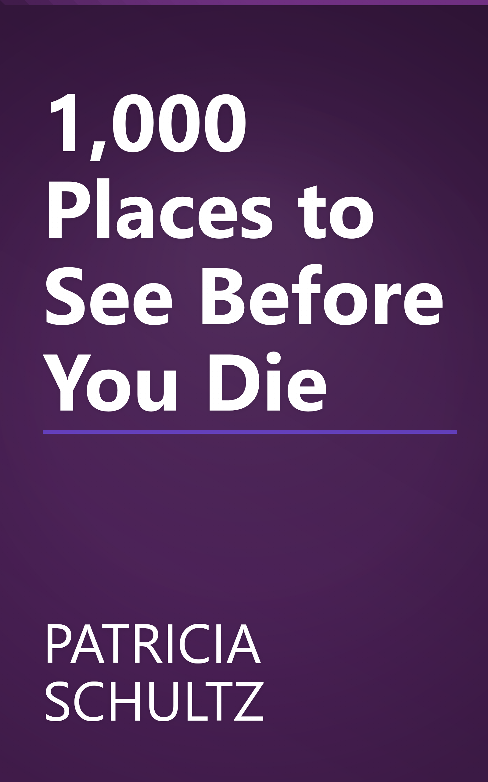 1,000 Places to See Before You Die book cover