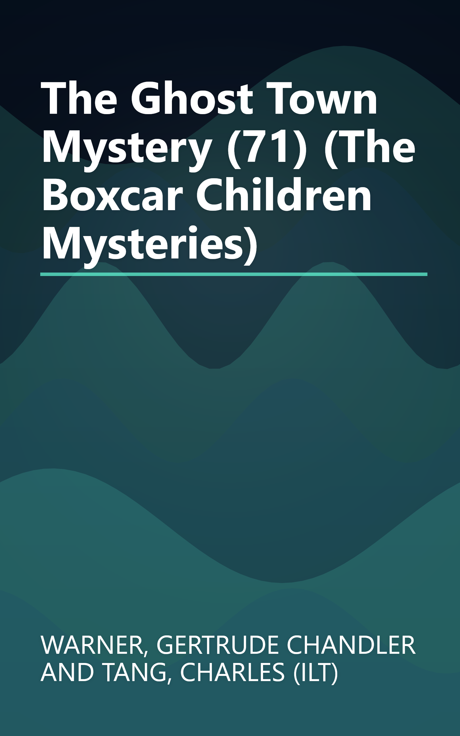 The Ghost Town Mystery (71) (The Boxcar Children Mysteries) book cover