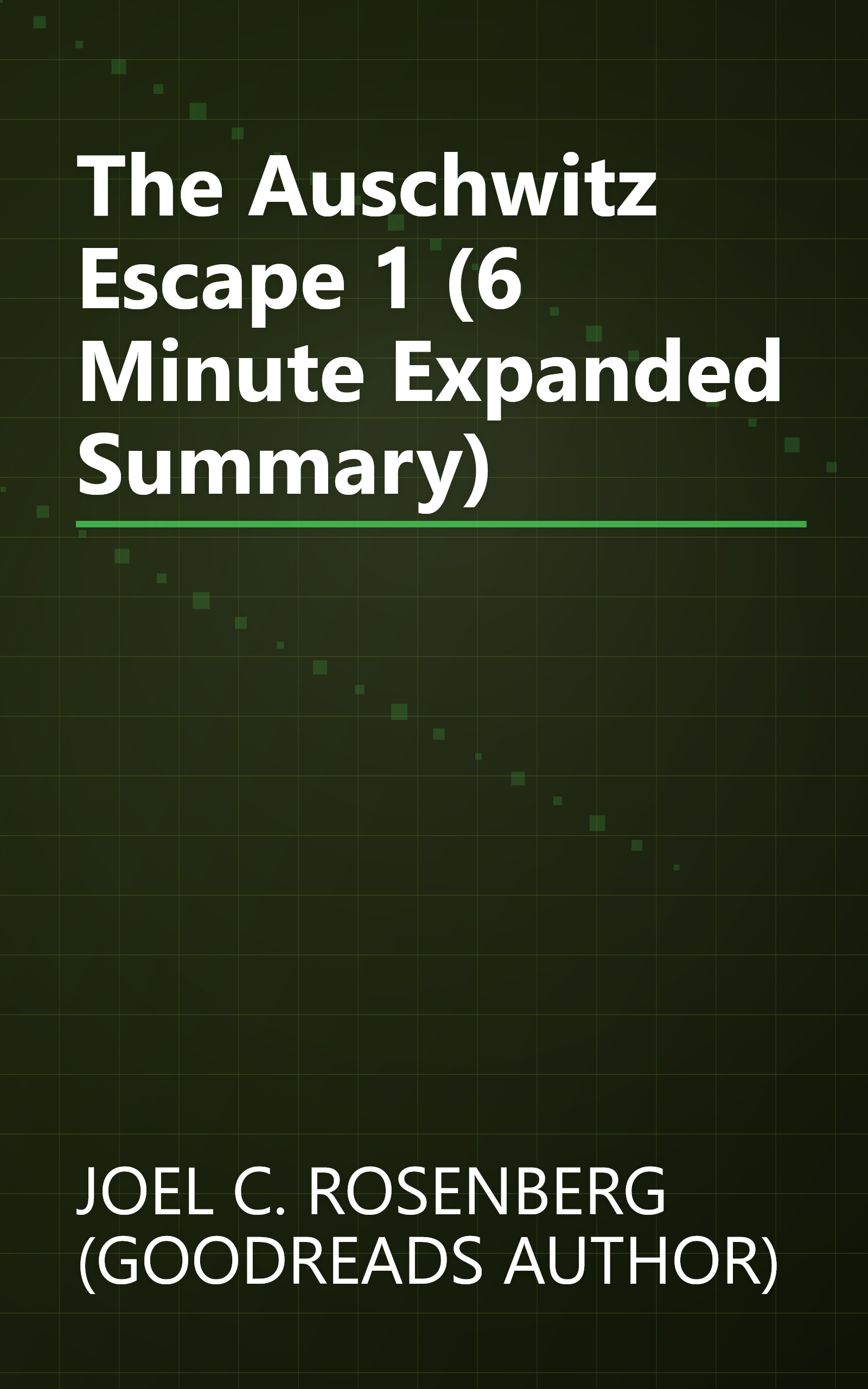 The Auschwitz Escape 1 (6 Minute   Expanded Summary) book cover