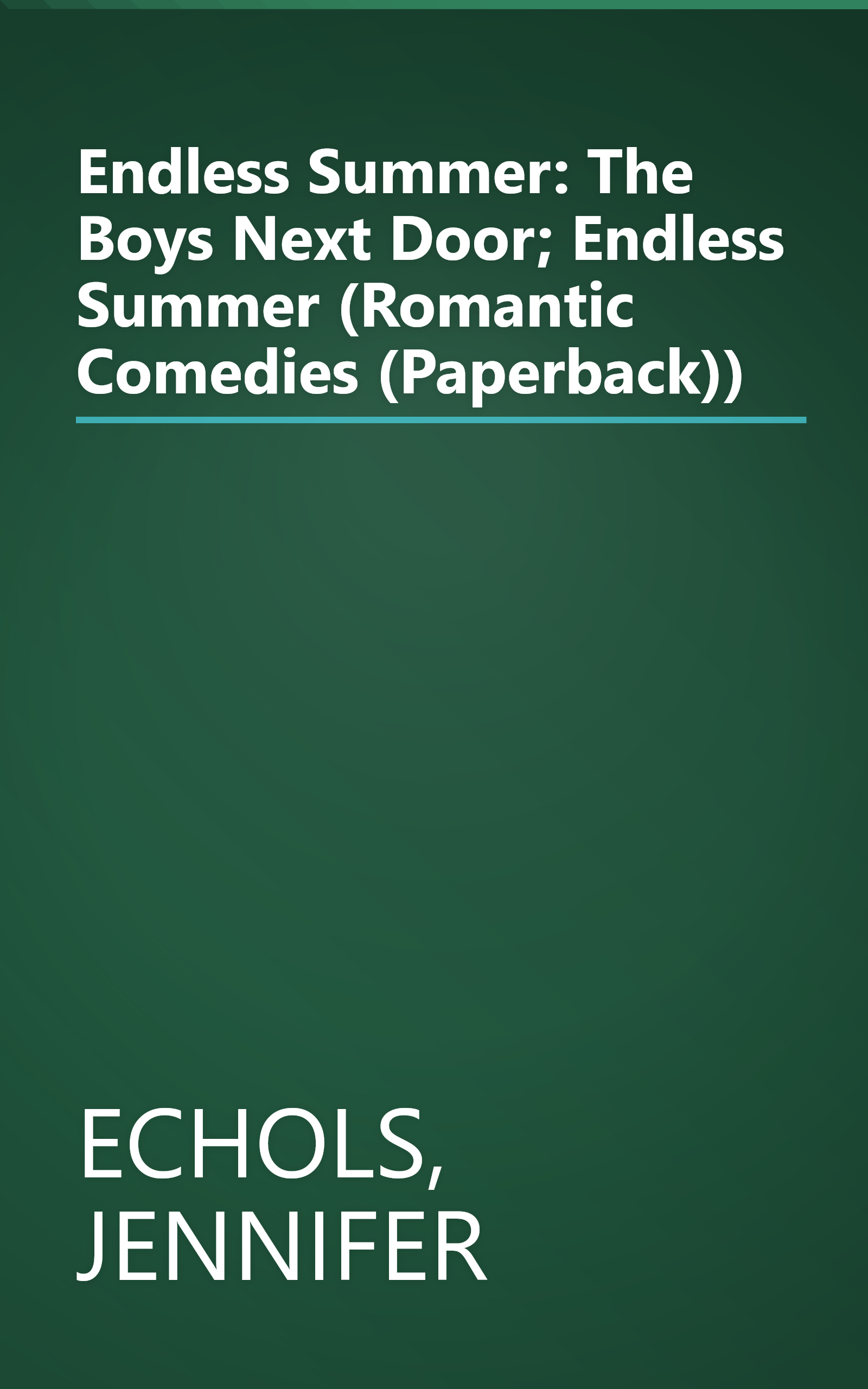 Endless Summer: The Boys Next Door; Endless Summer (Romantic Comedies (Paperback)) book cover