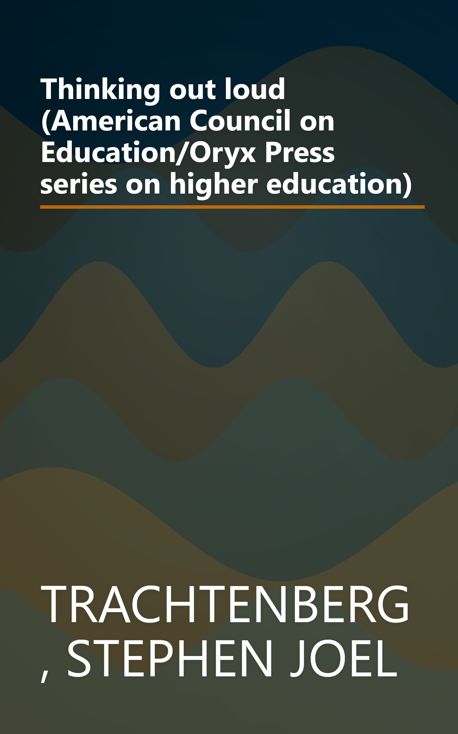 Thinking out loud (American Council on Education/Oryx Press series on higher education) book cover