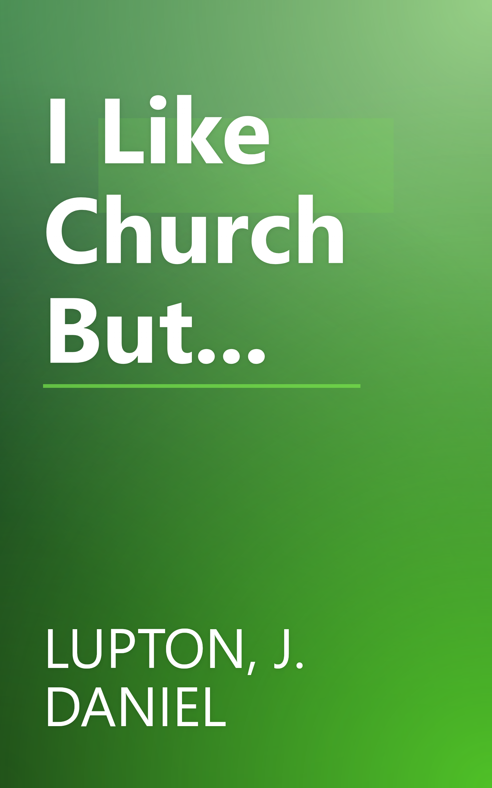 I Like Church But... book cover