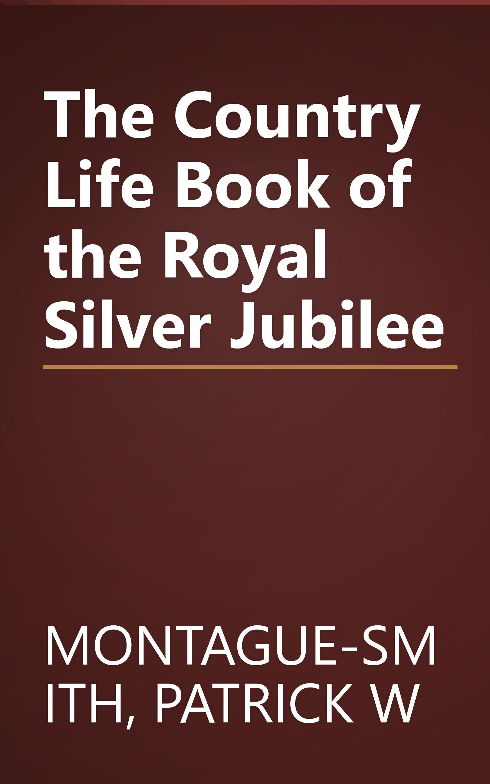The Country Life Book of the Royal Silver Jubilee book cover