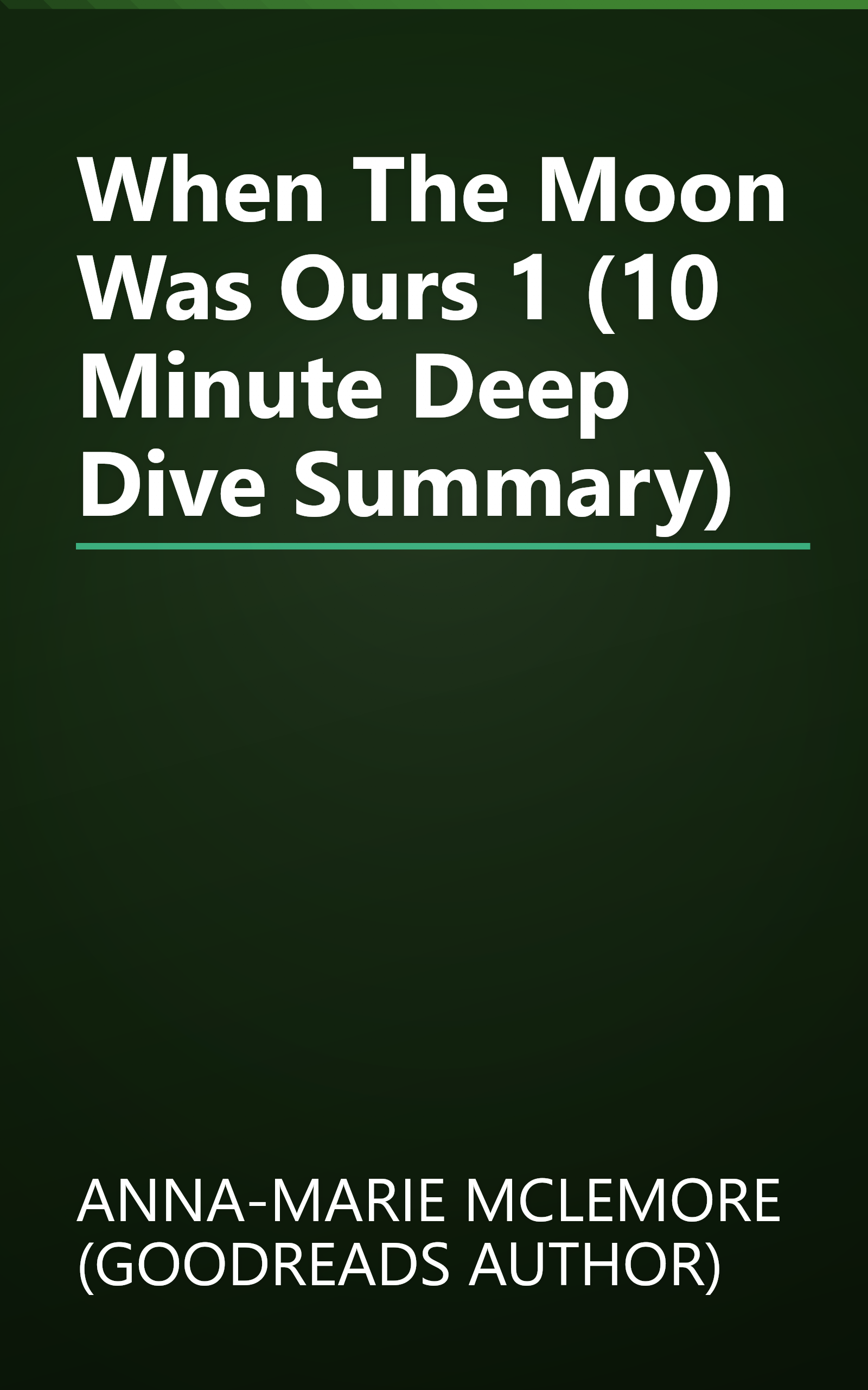 When The Moon Was Ours 1 (10 Minute   Deep Dive Summary) book cover