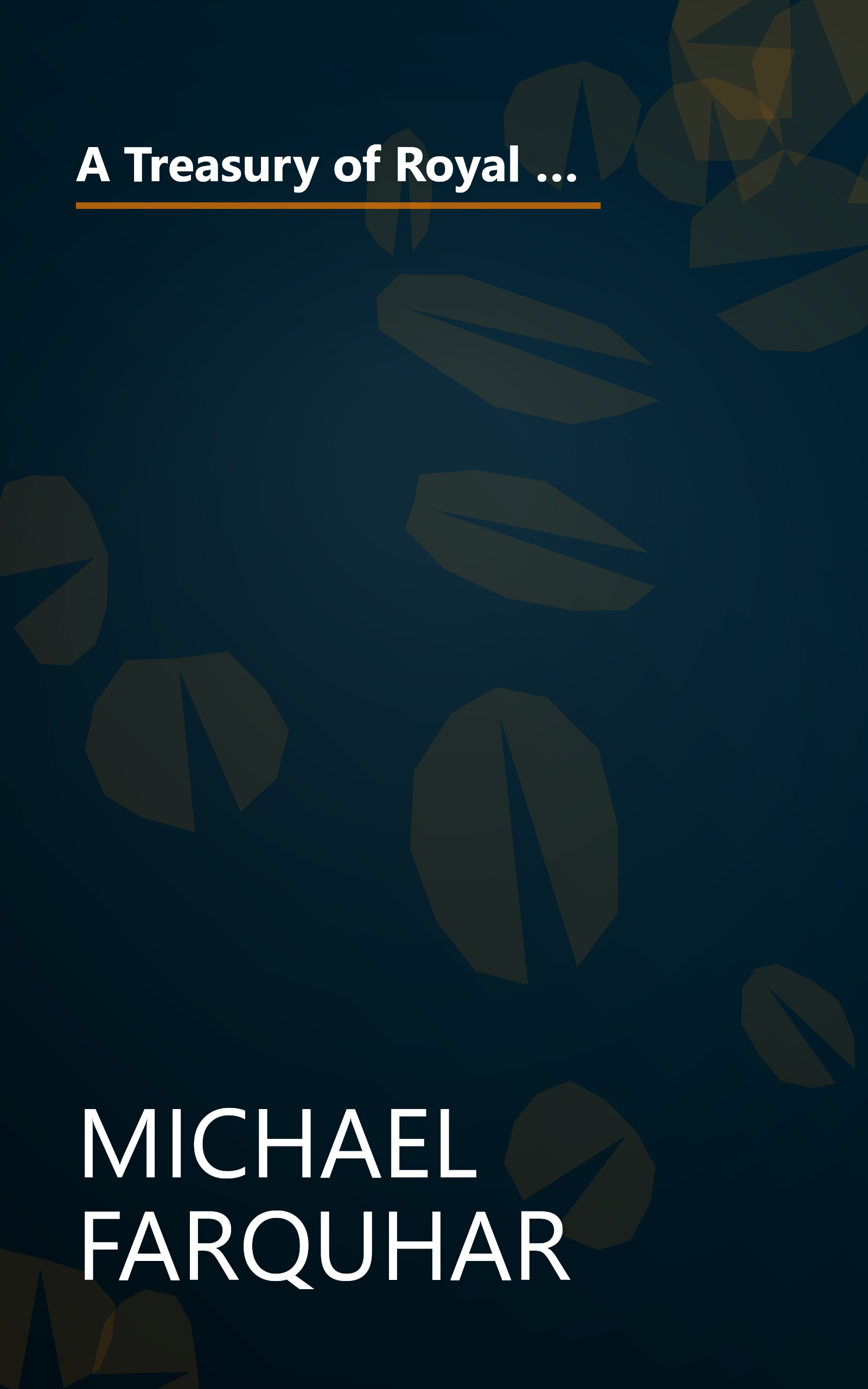 A Treasury of Royal Scandals: The Shocking True Stories of History's Wickedest, Weirdest, Most Wanton Kings, Queens, Tsars, Popes, and Emperors book cover