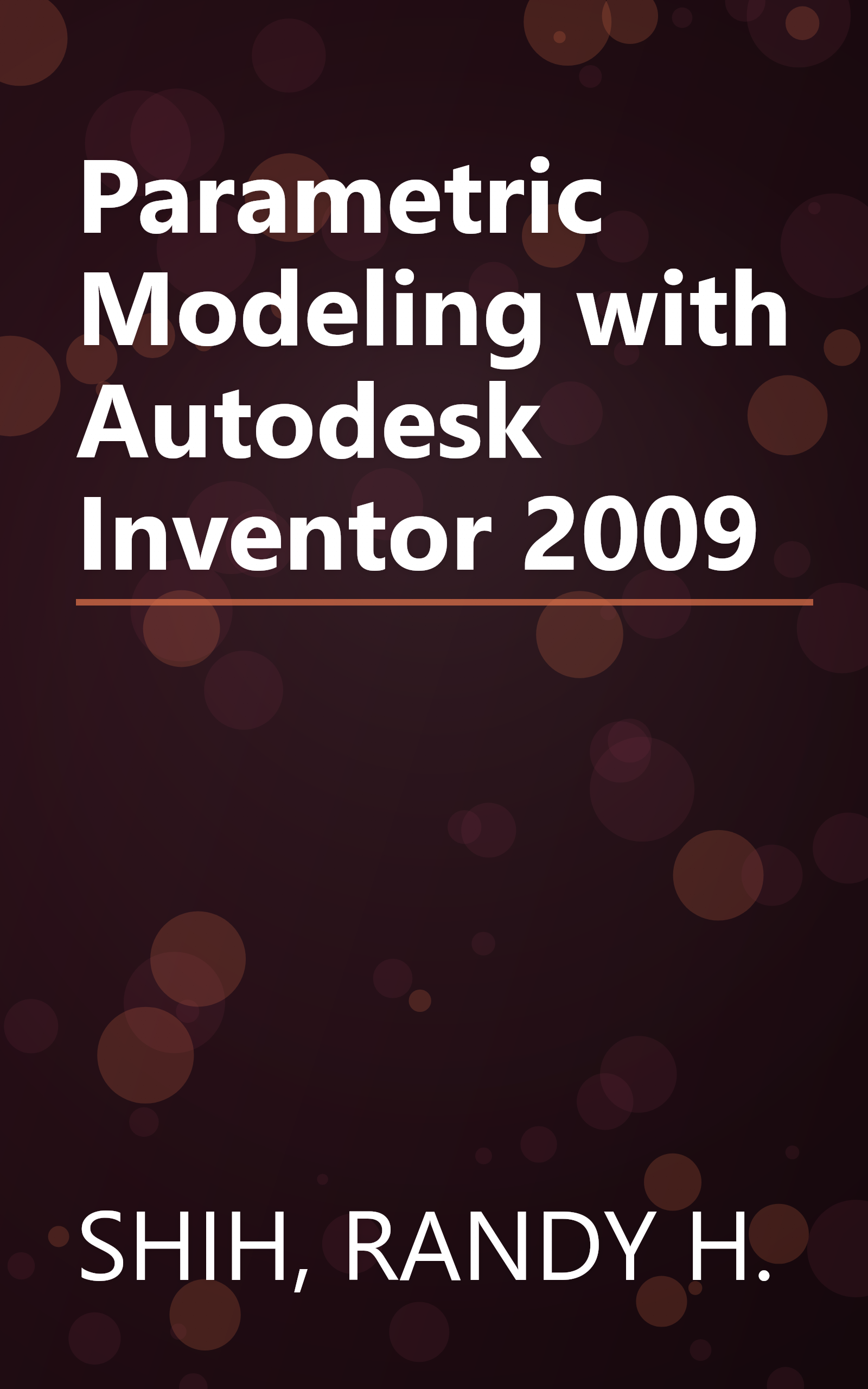 Parametric Modeling with Autodesk Inventor 2009 book cover