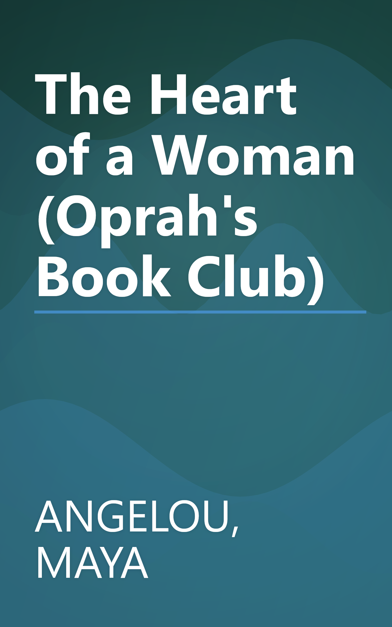 The Heart of a Woman (Oprah's Book Club) book cover