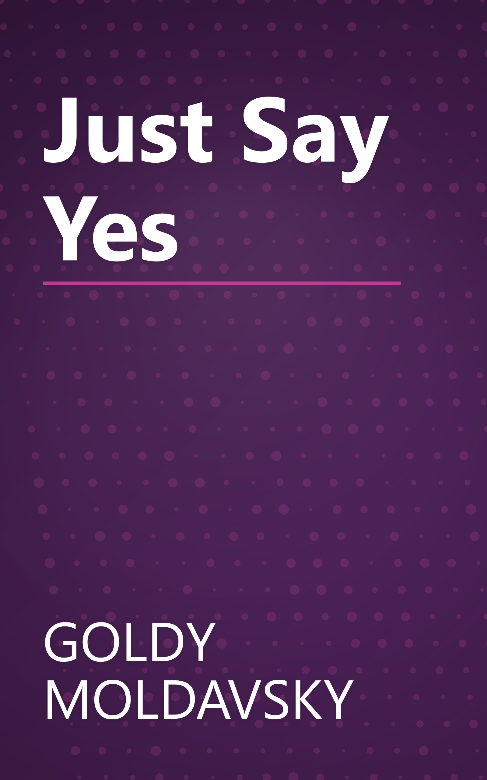 Just Say Yes book cover
