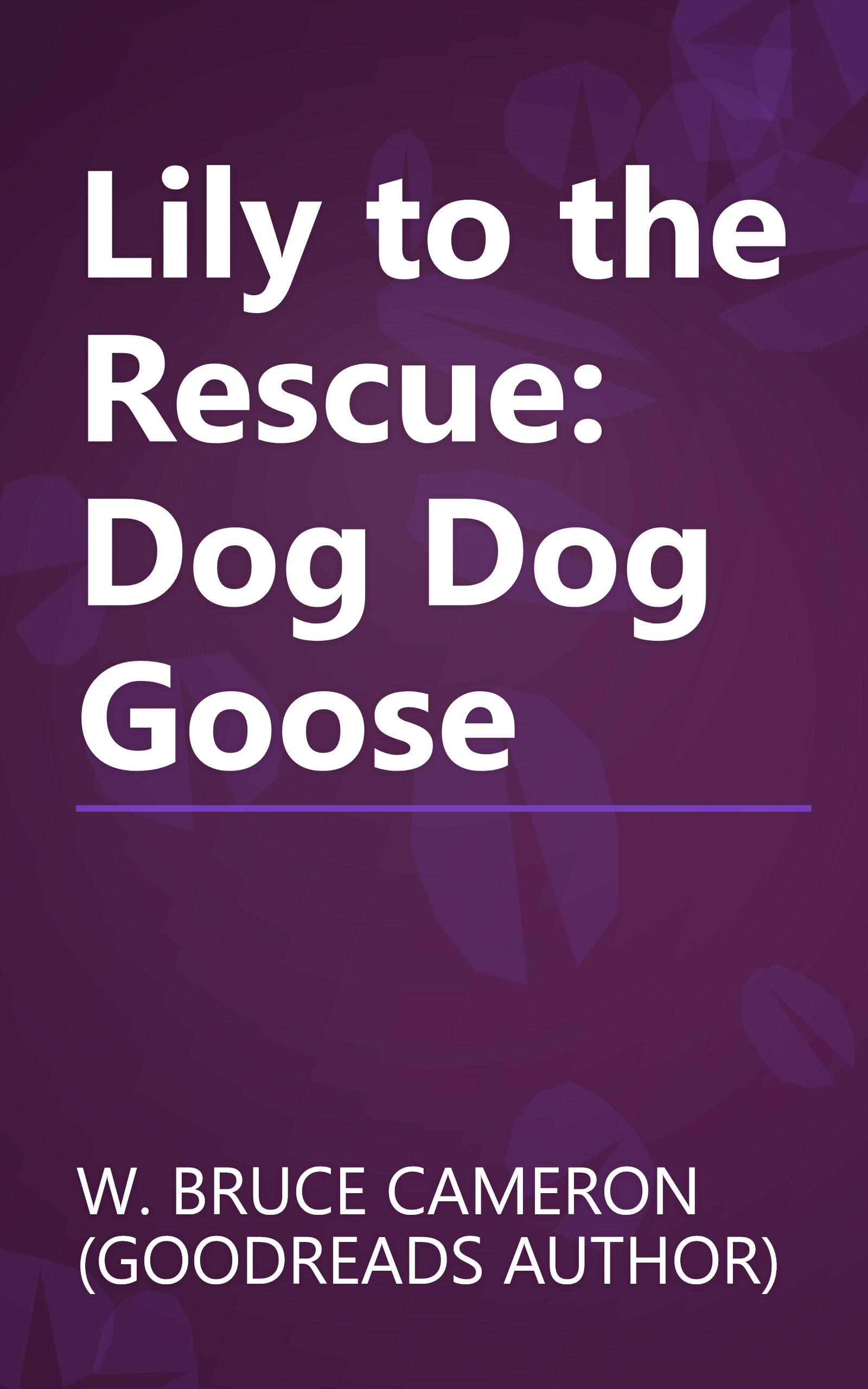 Lily to the Rescue: Dog Dog Goose book cover