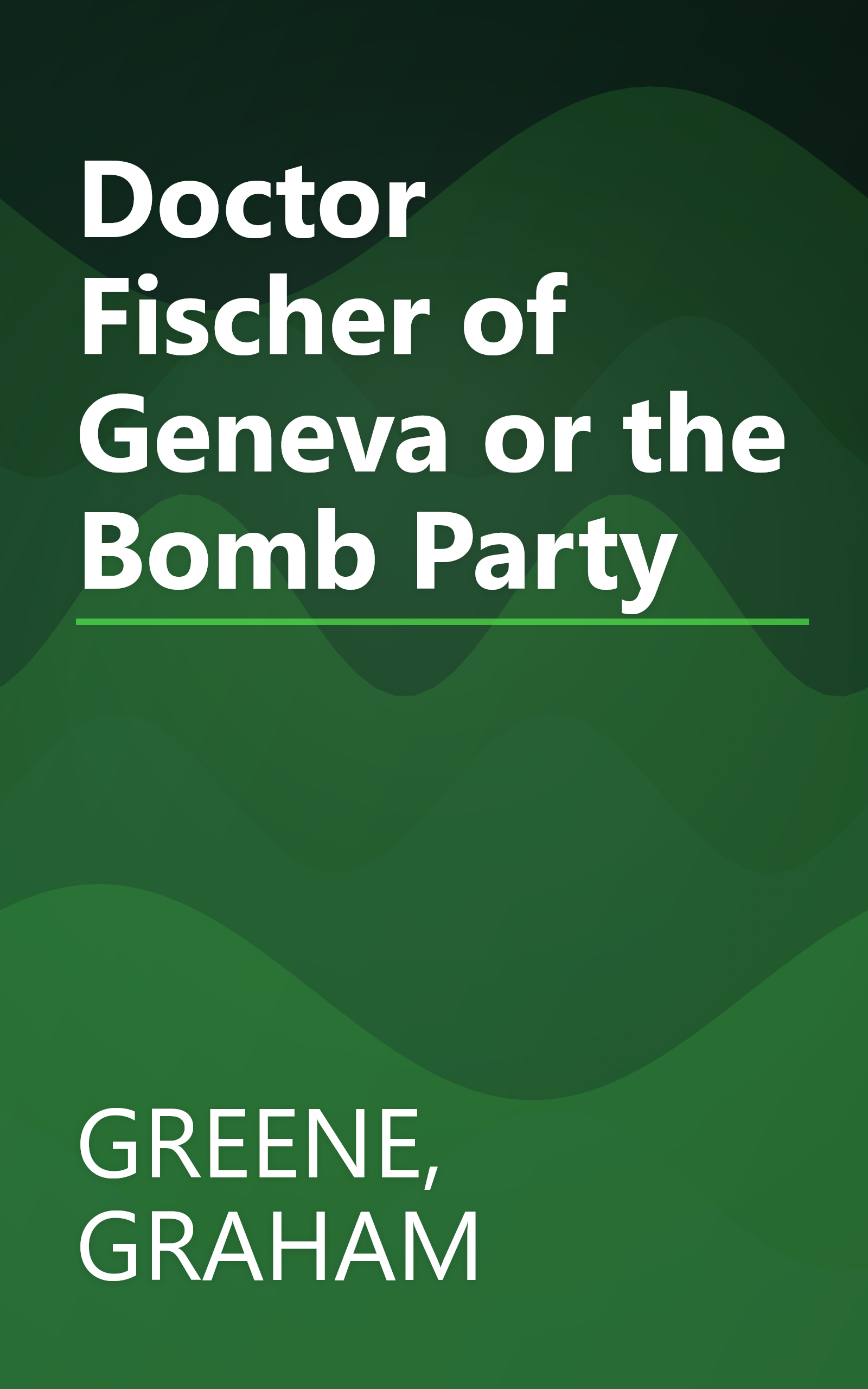 Doctor Fischer of Geneva or the Bomb Party book cover
