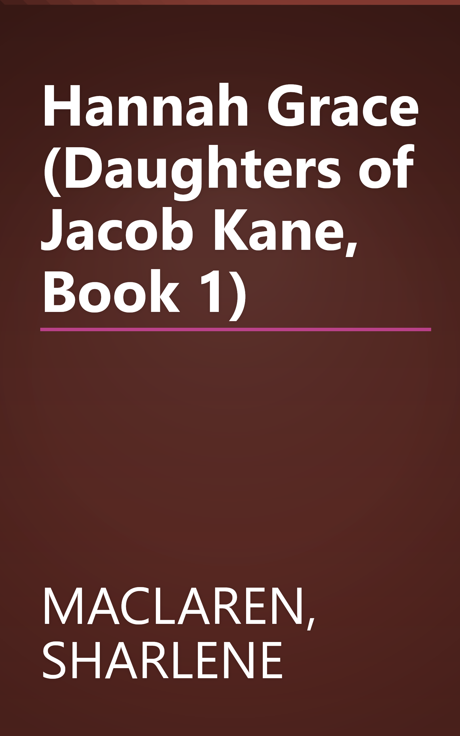 Hannah Grace (Daughters of Jacob Kane, Book 1) book cover