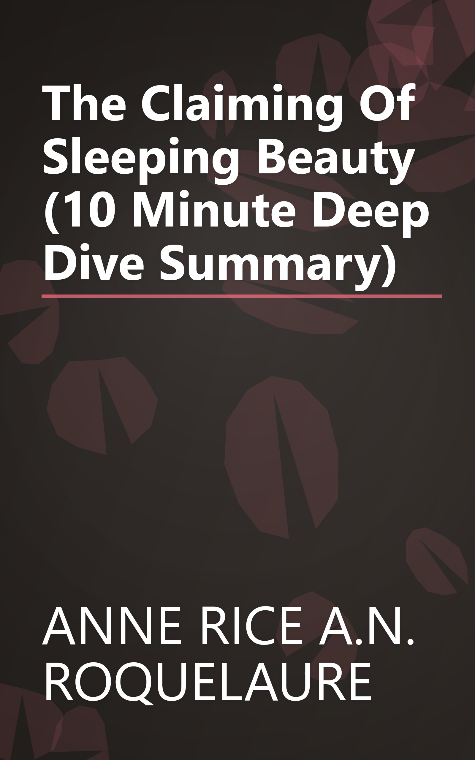 The Claiming Of Sleeping Beauty (10 Minute   Deep Dive Summary) book cover