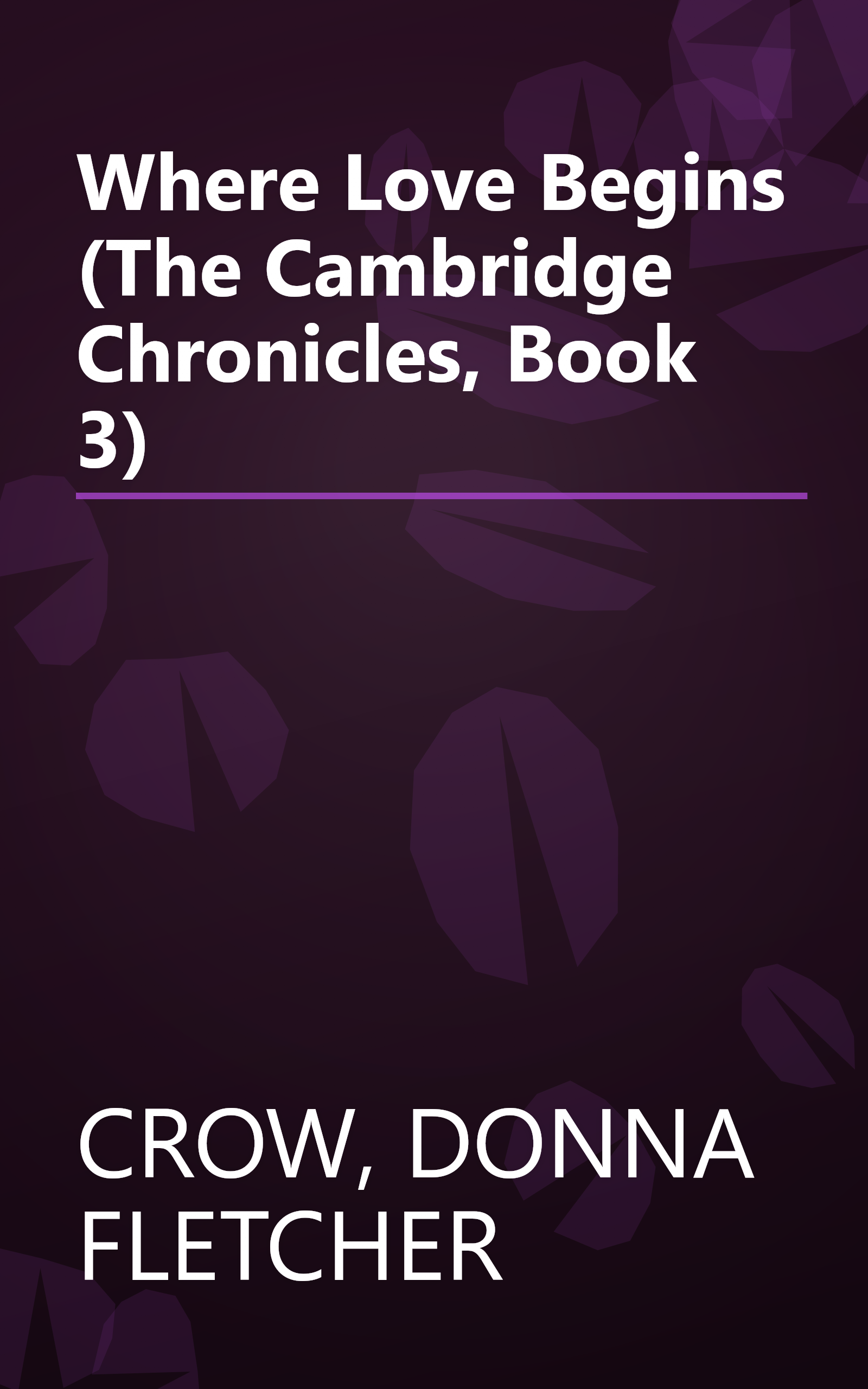 Where Love Begins (The Cambridge Chronicles, Book 3) book cover