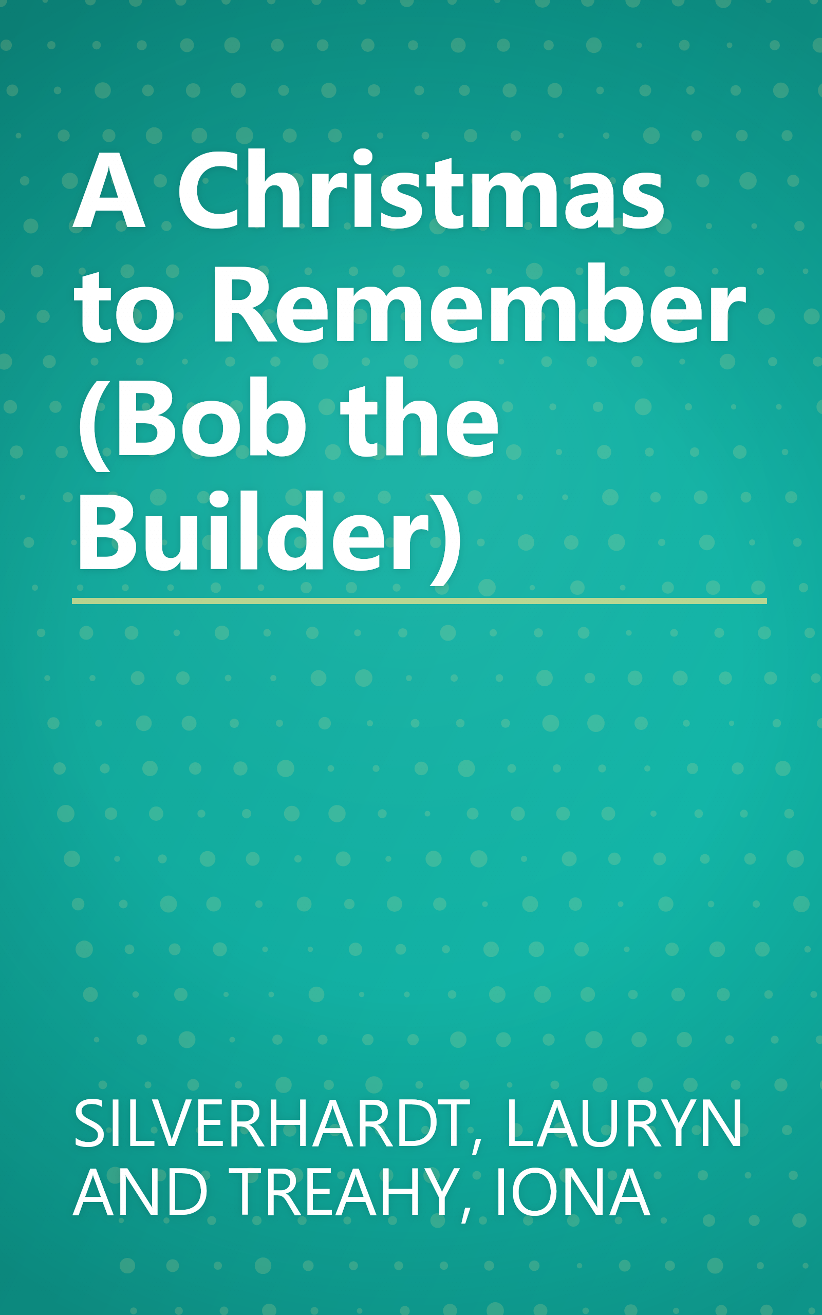 A Christmas to Remember (Bob the Builder) book cover
