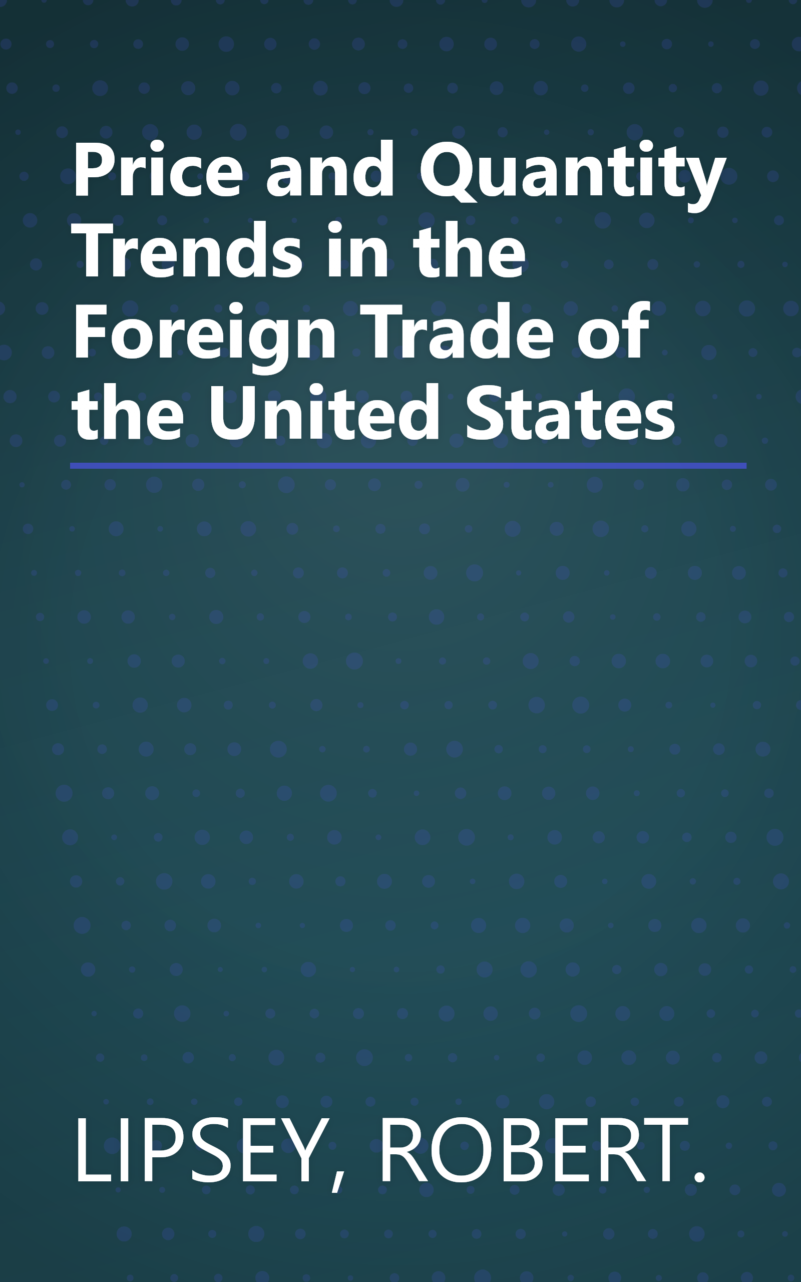 Price and Quantity Trends in the Foreign Trade of the United States book cover