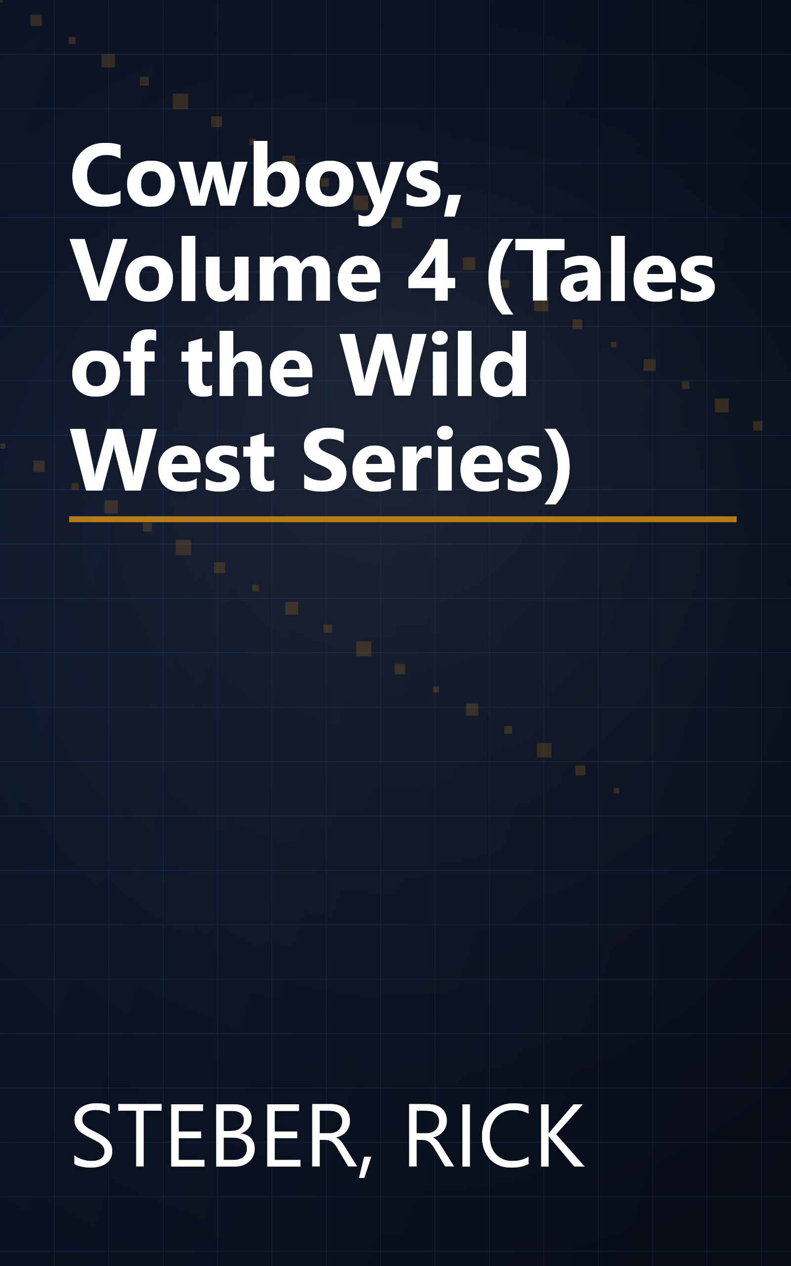 Cowboys, Volume 4 (Tales of the Wild West Series) book cover