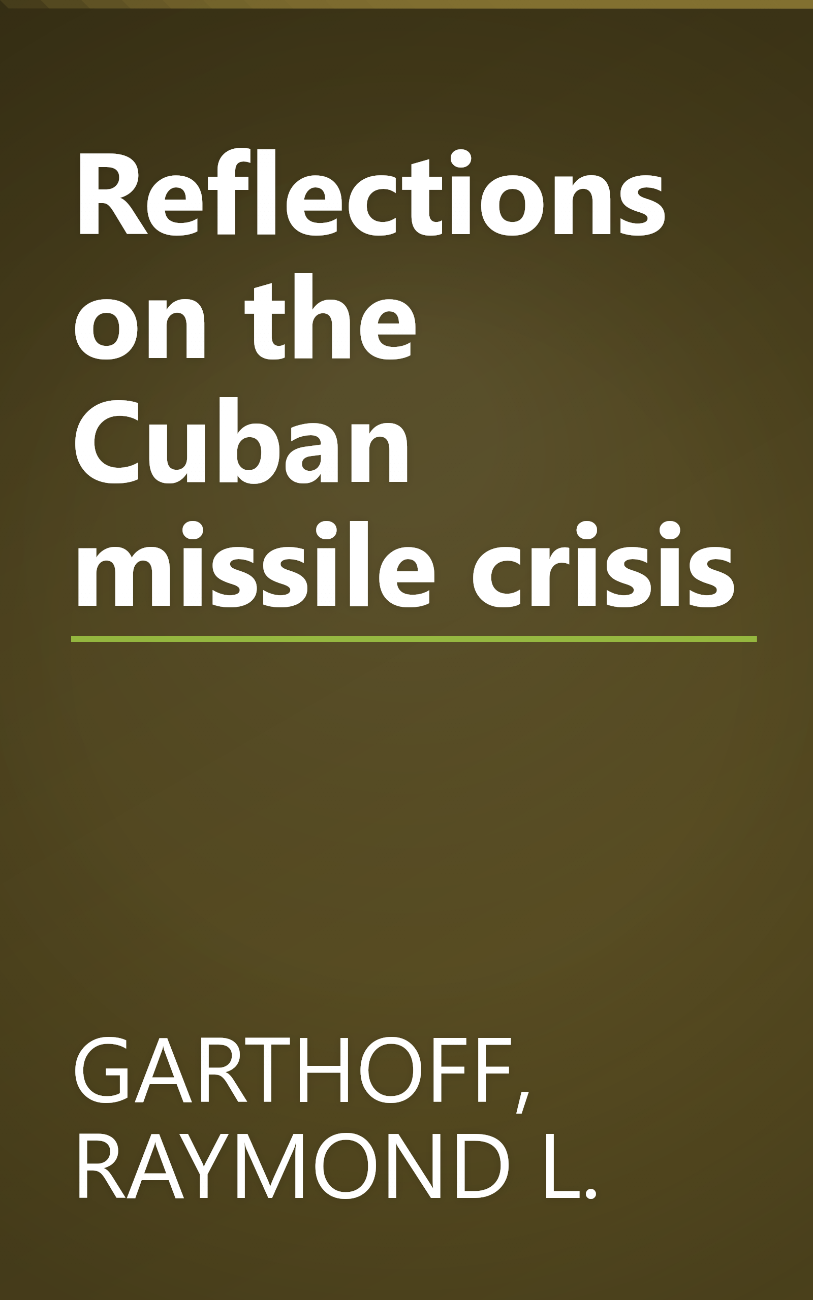 Reflections on the Cuban missile crisis book cover