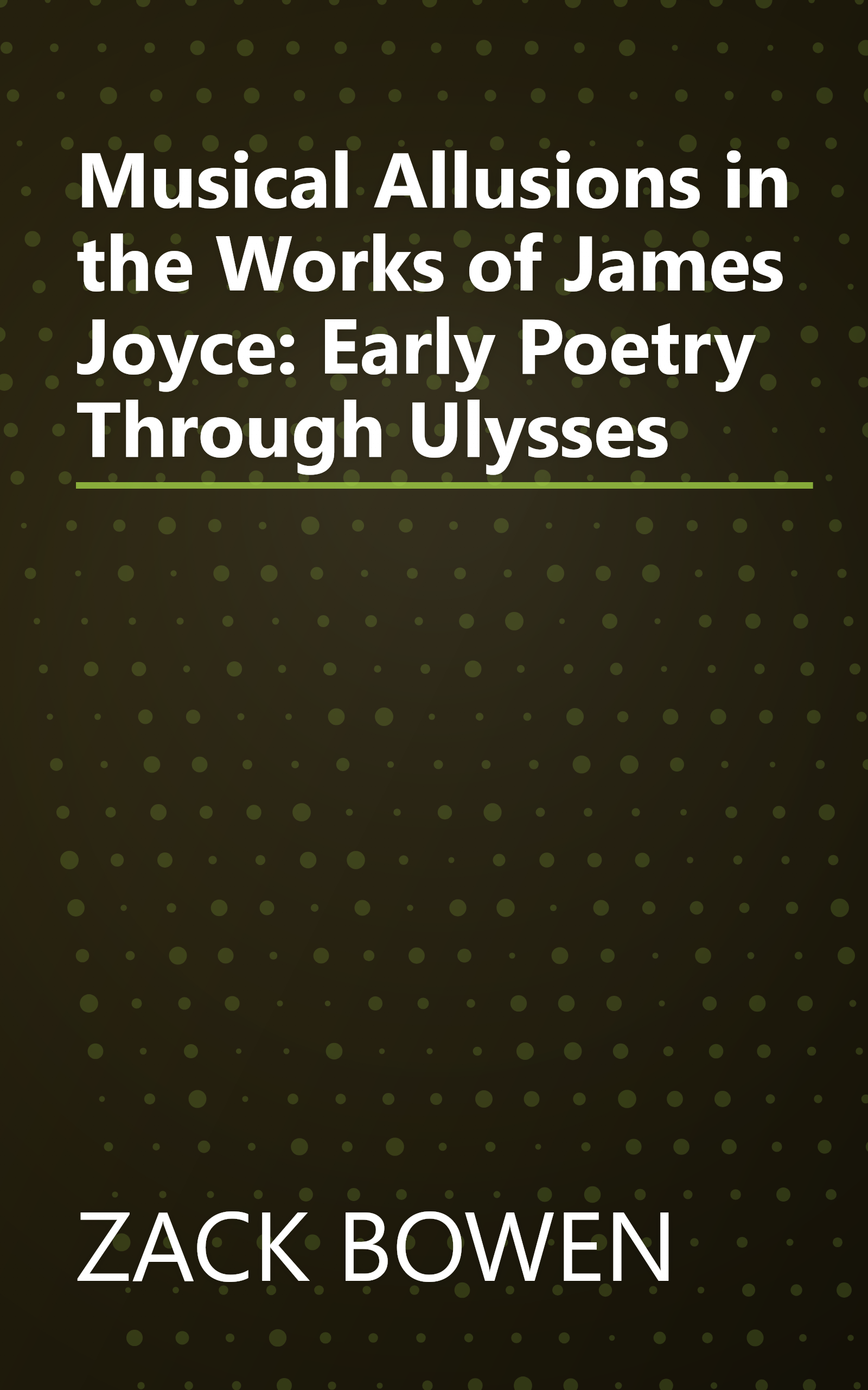 Musical Allusions in the Works of James Joyce: Early Poetry Through Ulysses book cover