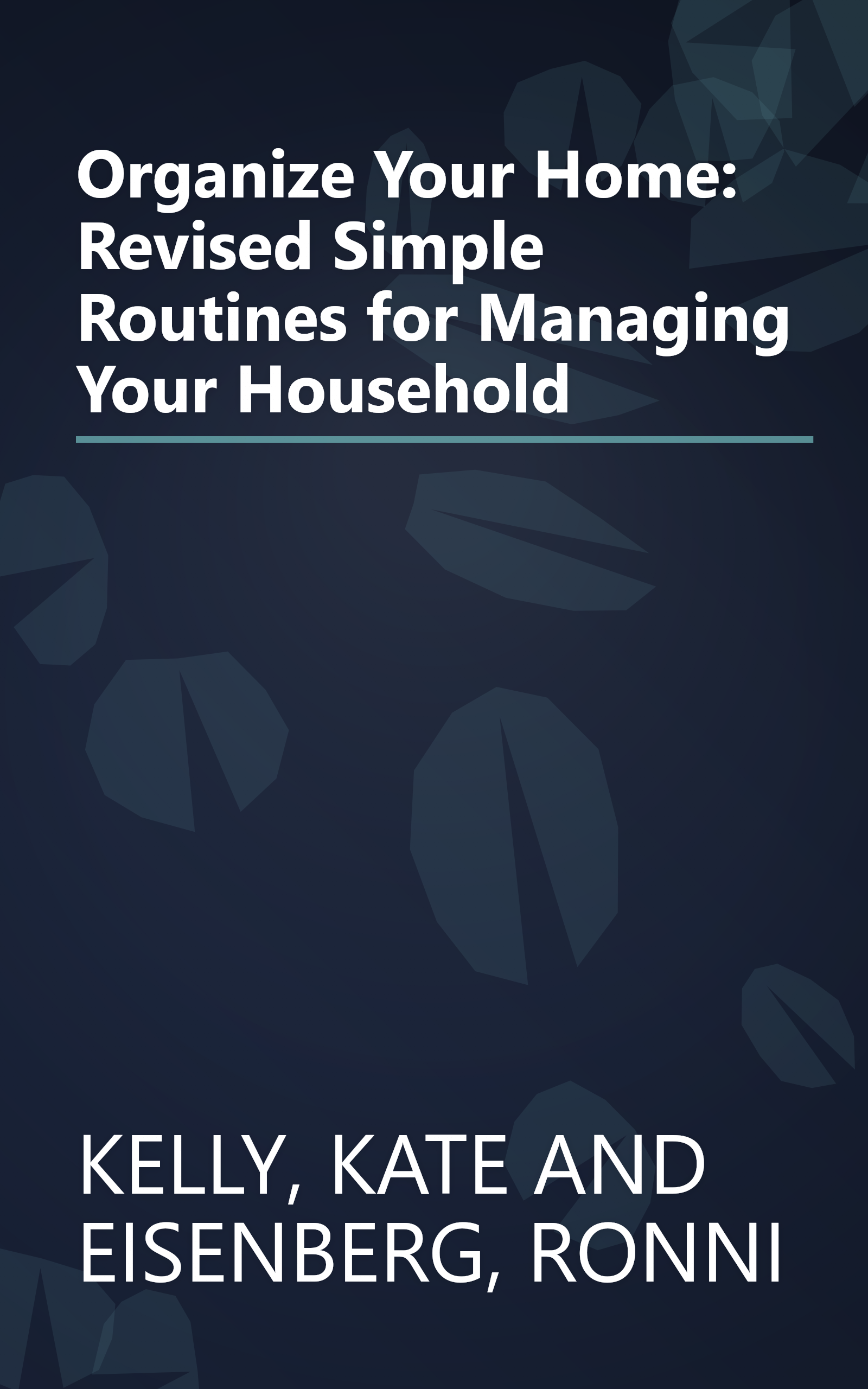 Organize Your Home: Revised Simple Routines for Managing Your Household book cover