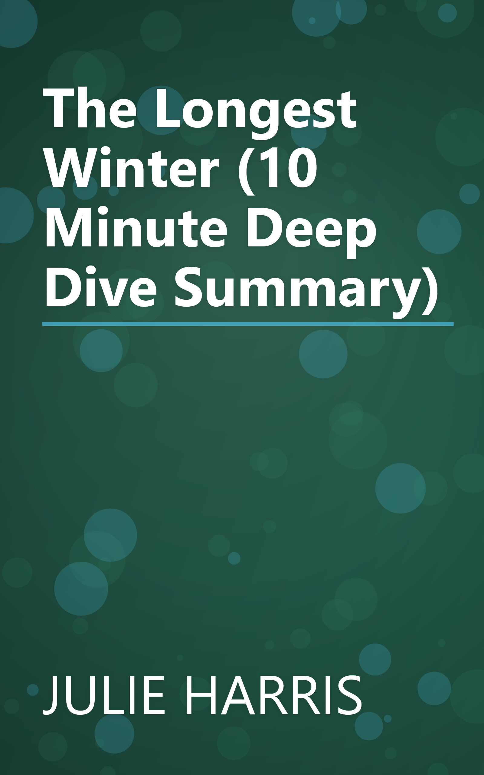 The Longest Winter (10 Minute   Deep Dive Summary) book cover