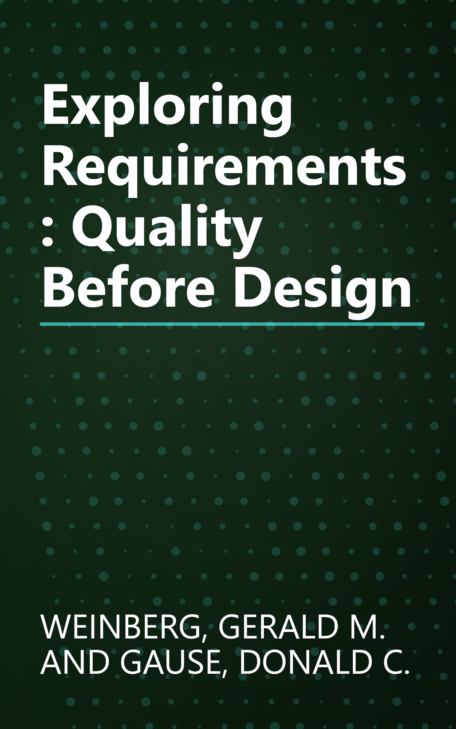 Exploring Requirements: Quality Before Design book cover