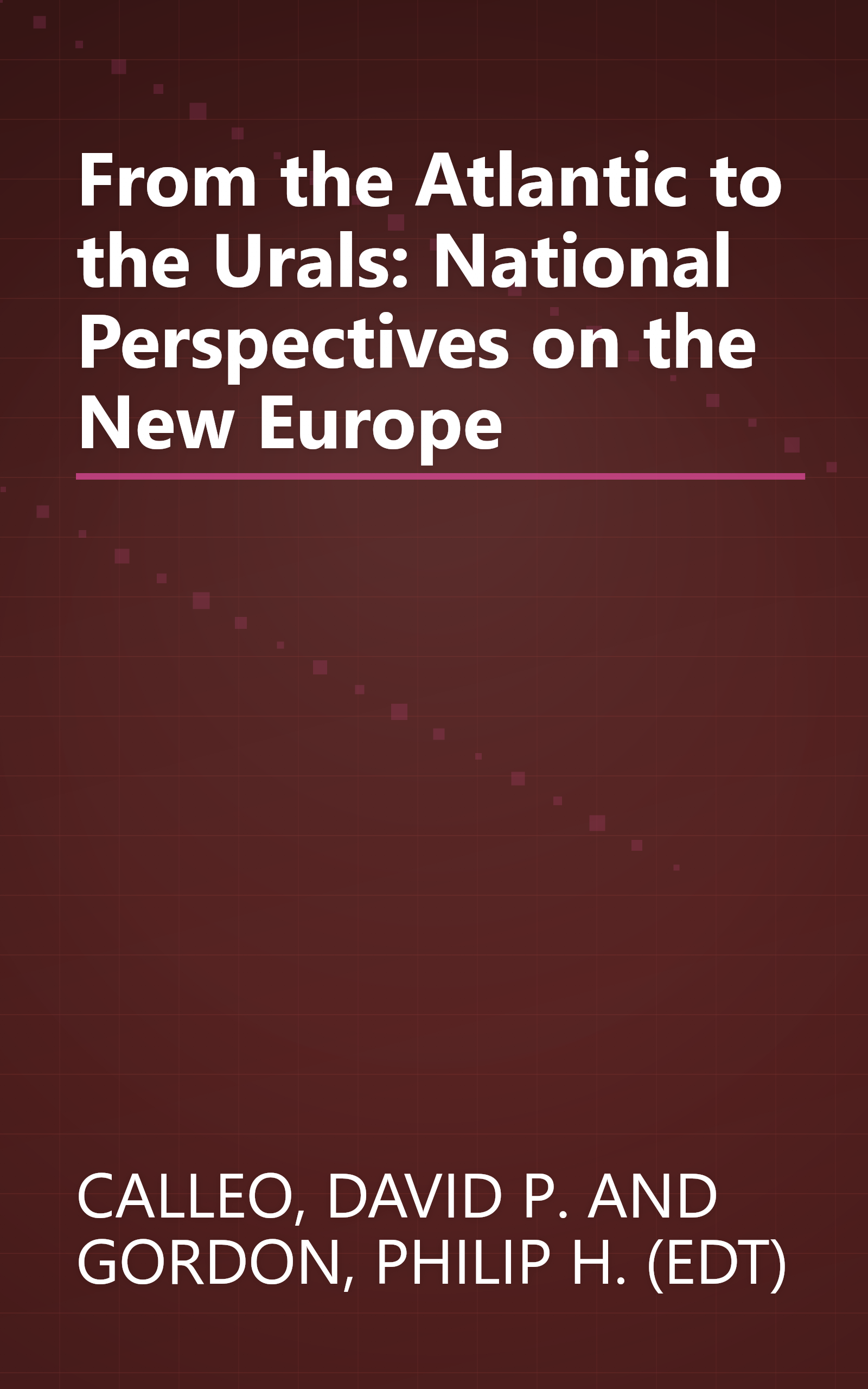 From the Atlantic to the Urals: National Perspectives on the New Europe book cover