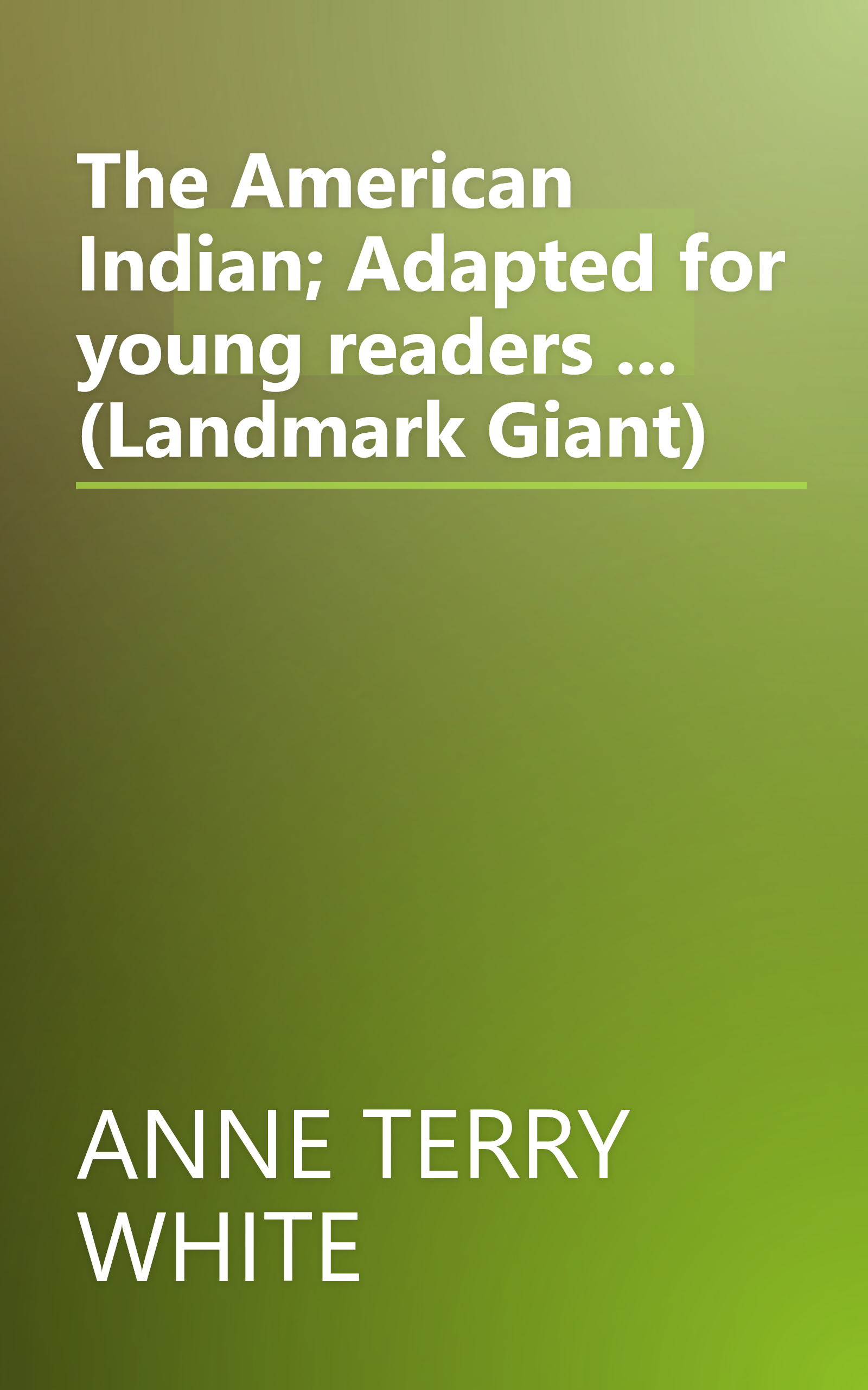 The American Indian; Adapted for young readers ... (Landmark Giant) book cover
