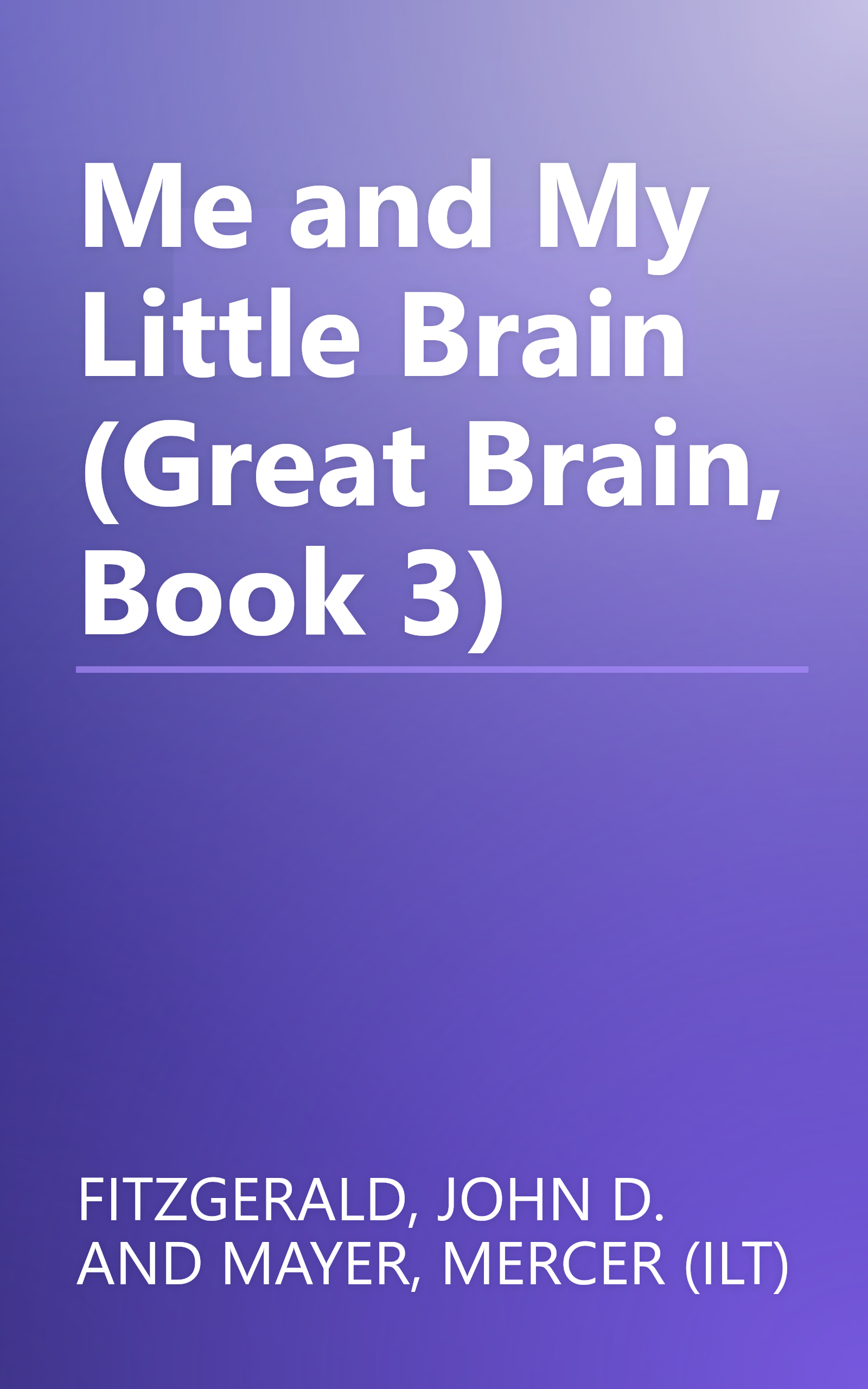 Me and My Little Brain (Great Brain, Book 3) book cover