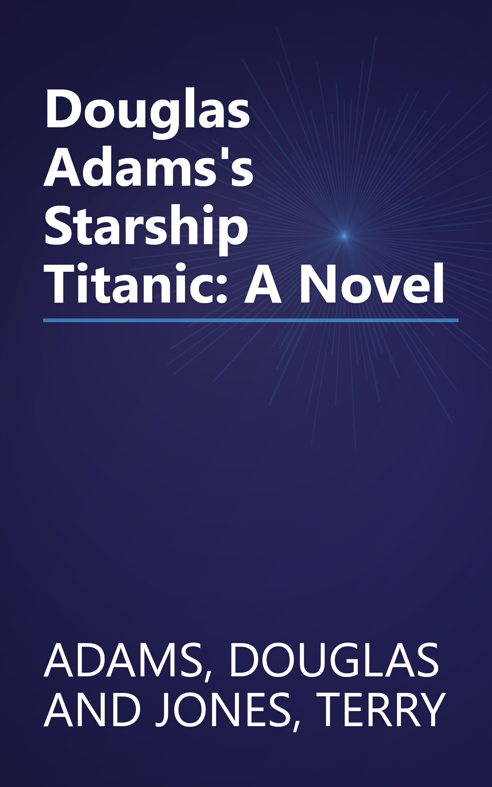 Douglas Adams's Starship Titanic: A Novel book cover