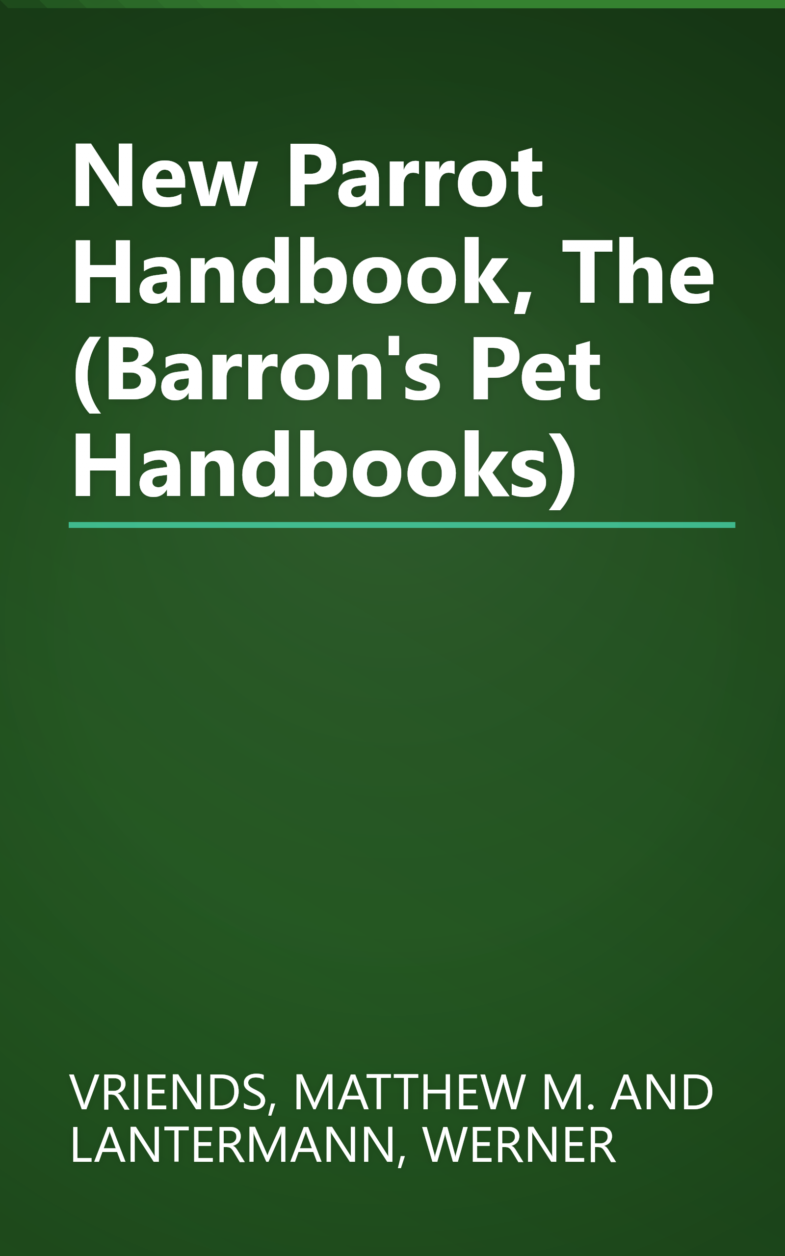 New Parrot Handbook, The (Barron's Pet Handbooks) book cover
