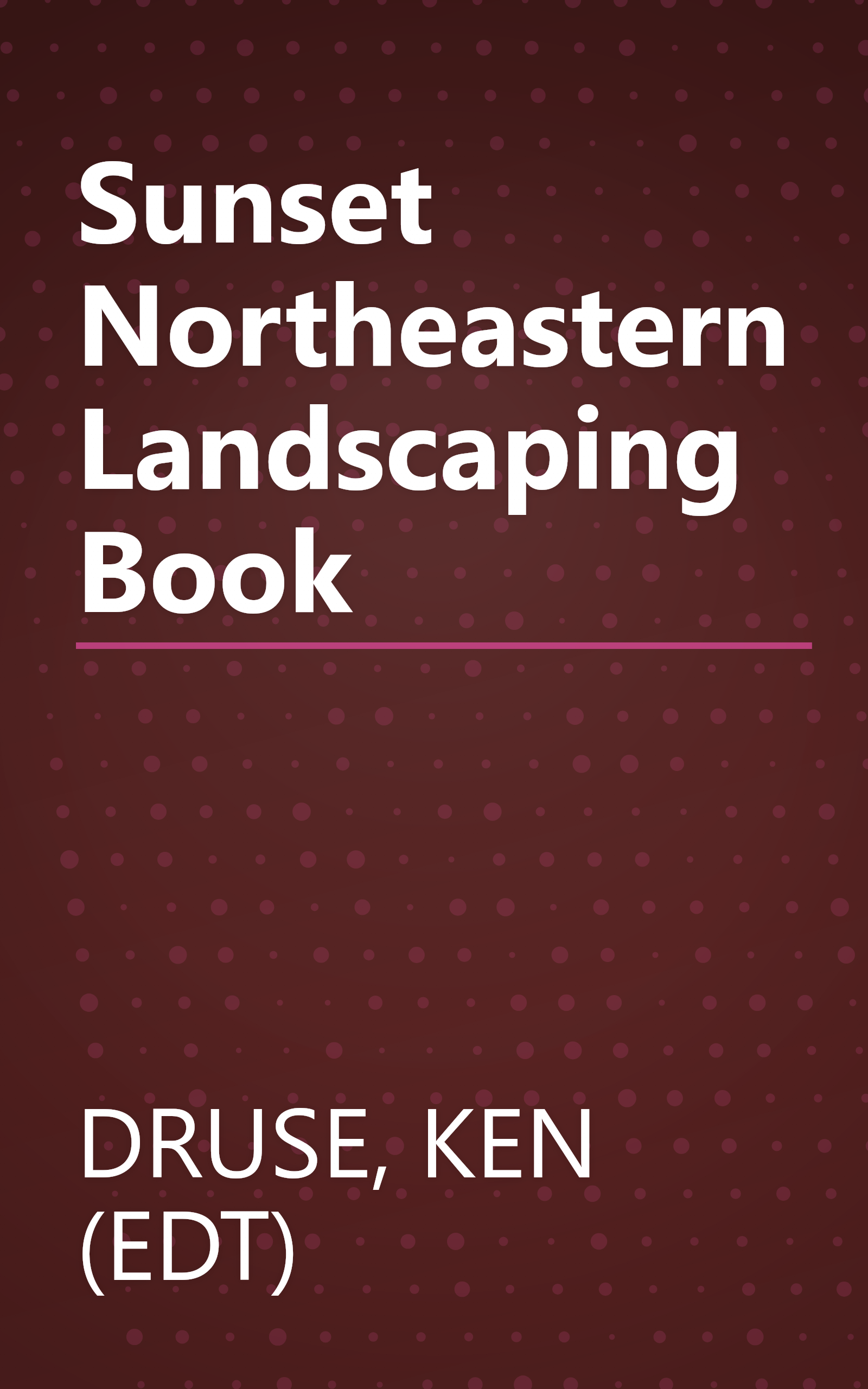 Sunset Northeastern Landscaping Book book cover