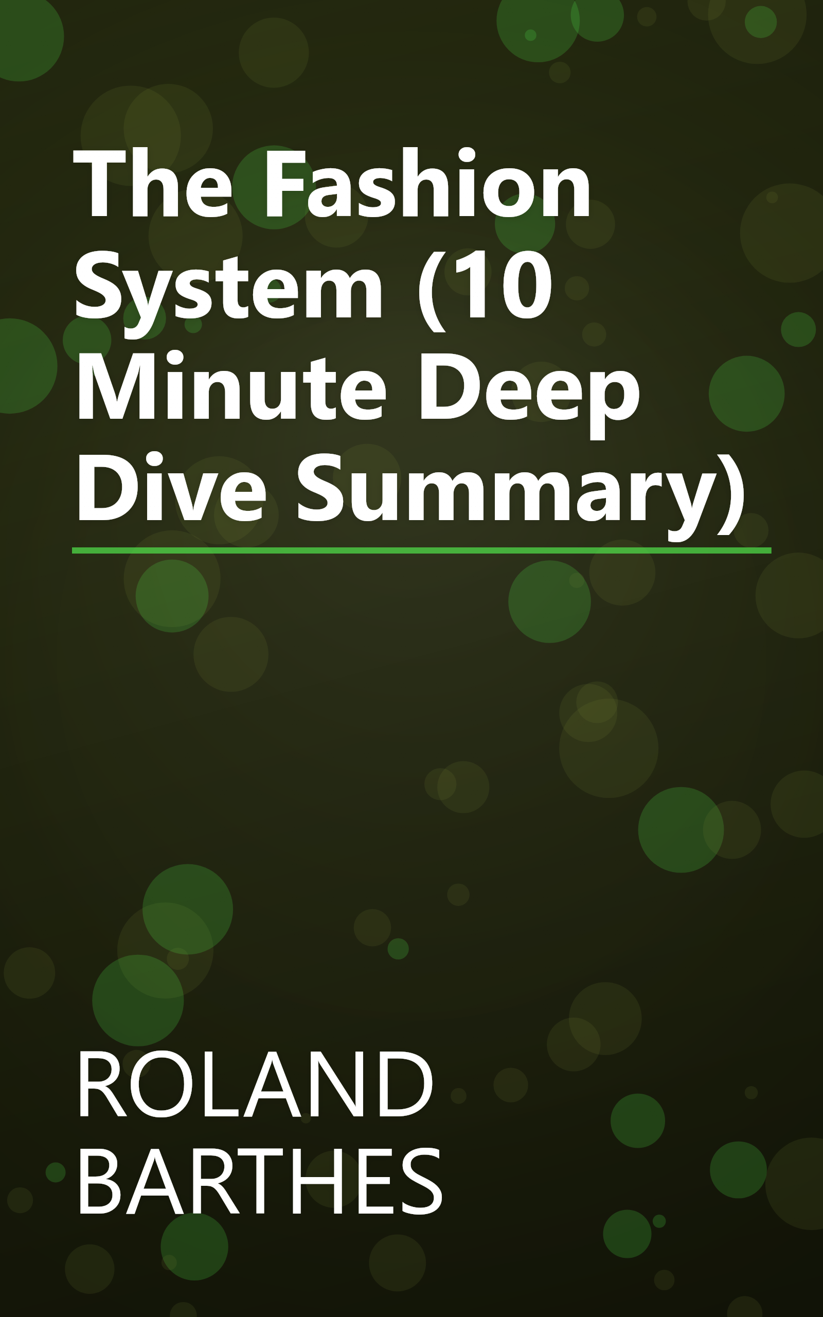 The Fashion System (10 Minute   Deep Dive Summary) book cover