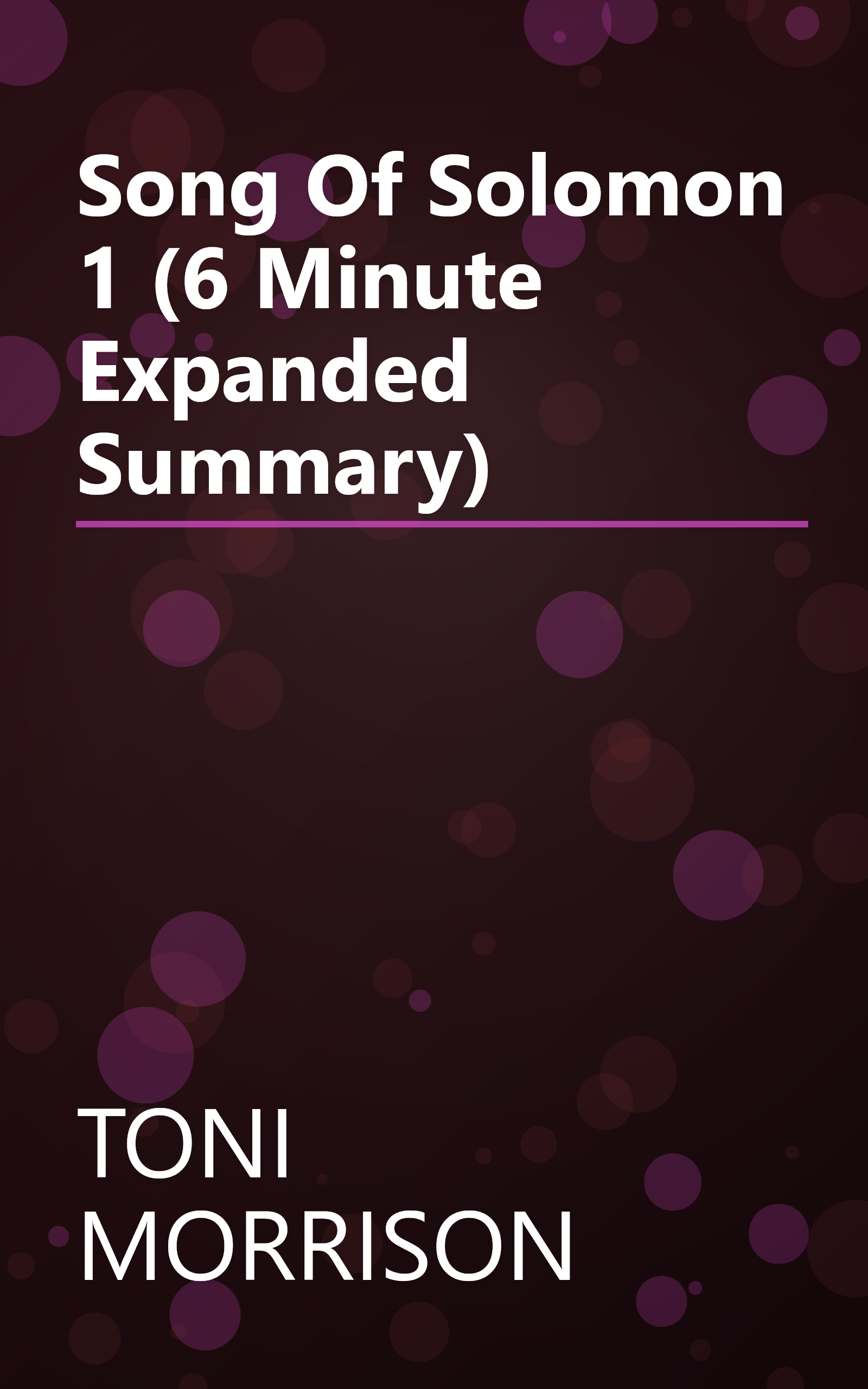 Song Of Solomon 1 (6 Minute   Expanded Summary) book cover