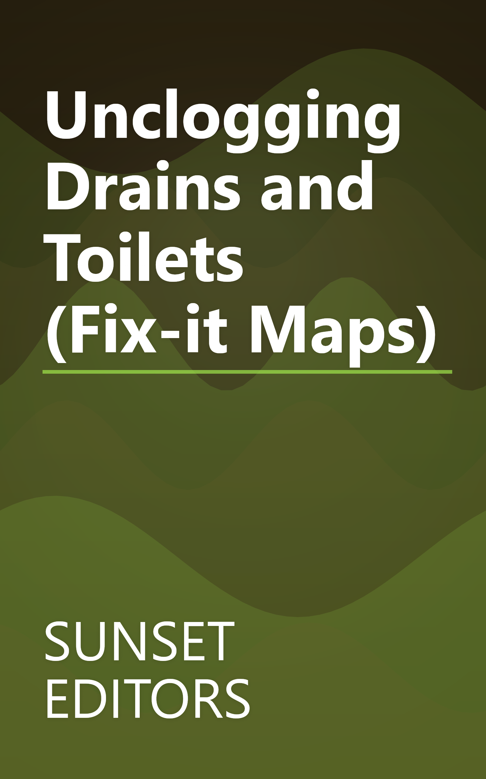 Unclogging Drains and Toilets (Fix-it Maps) book cover