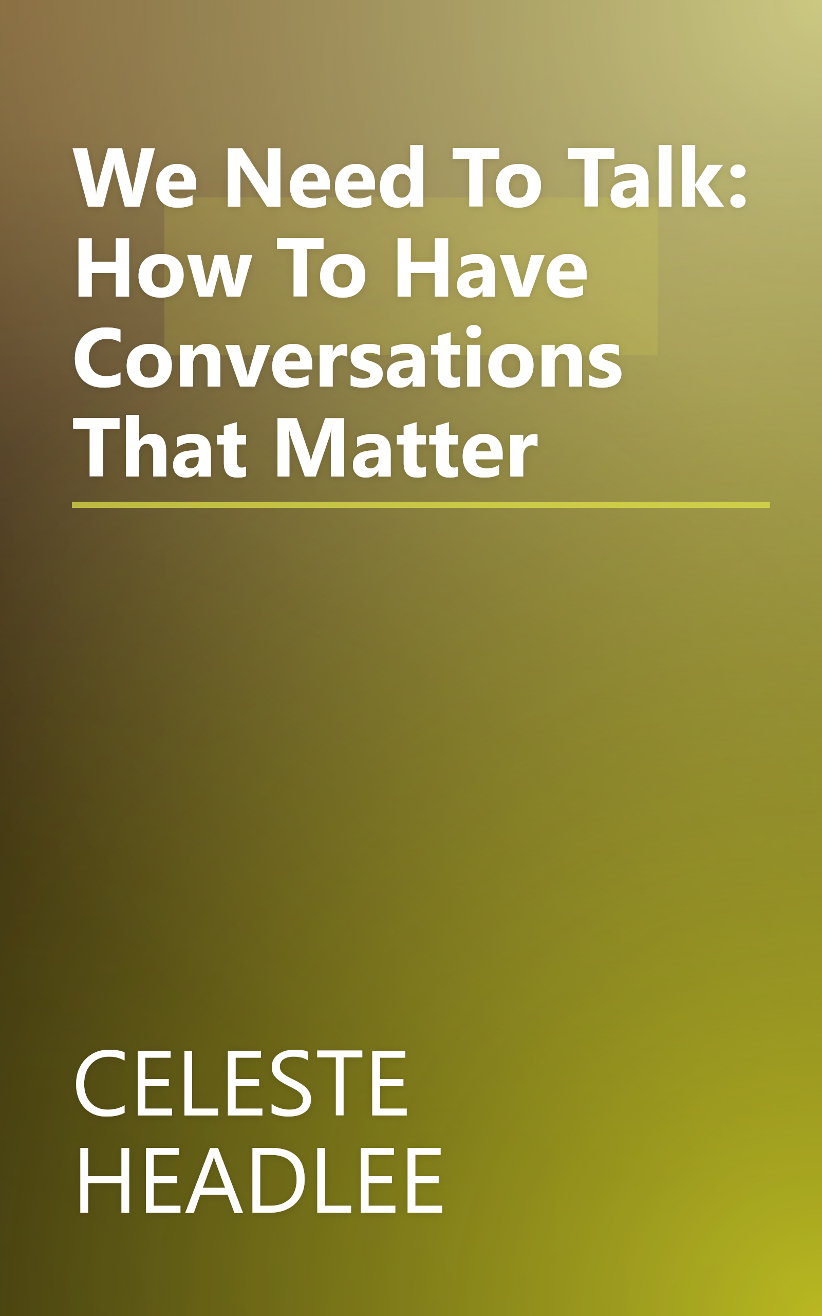 We Need To Talk: How To Have Conversations That Matter book cover