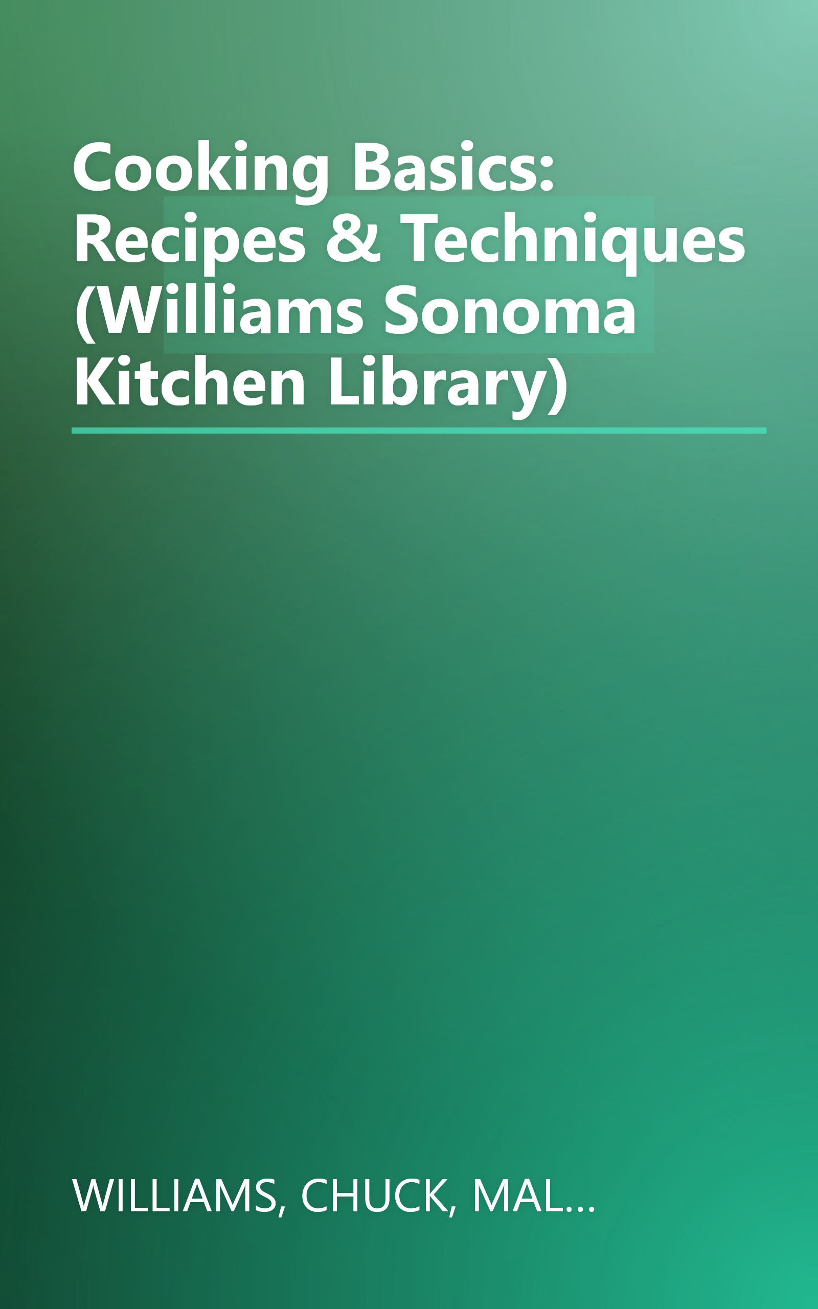 Cooking Basics: Recipes & Techniques (Williams Sonoma Kitchen Library) book cover