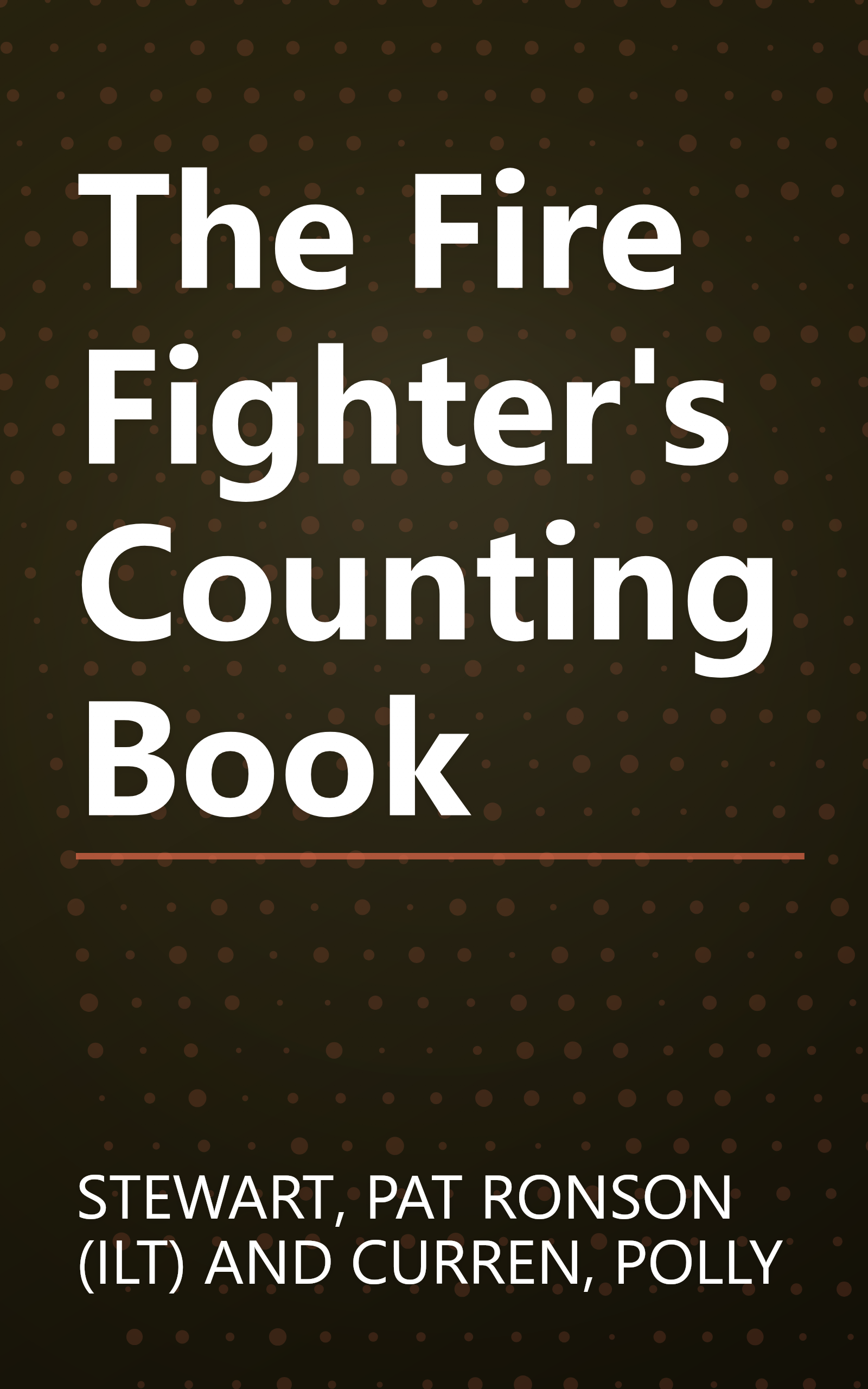 The Fire Fighter's Counting Book book cover