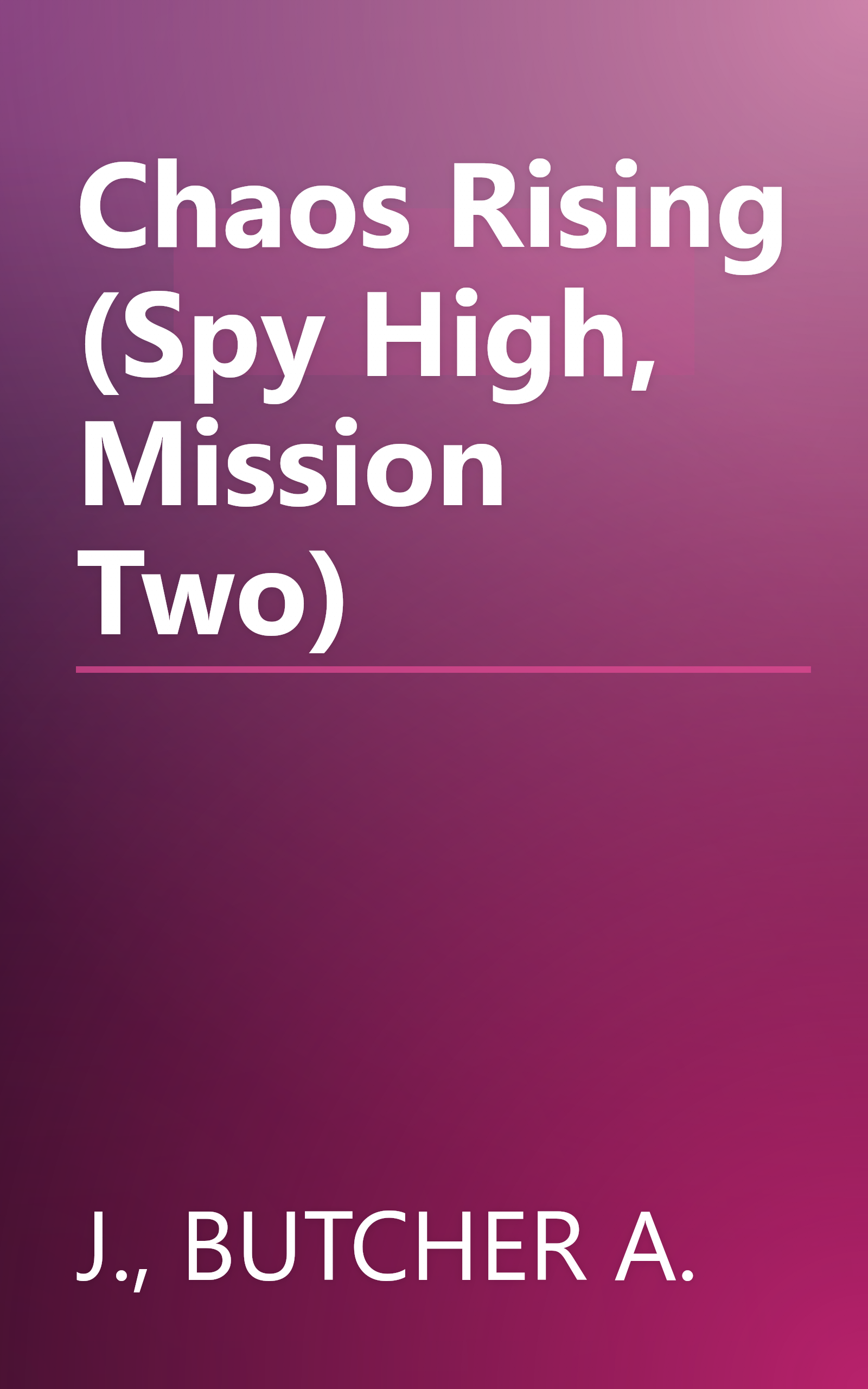 Chaos Rising (Spy High, Mission Two) book cover