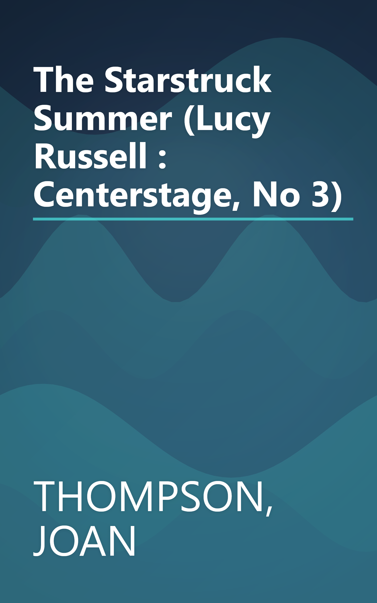 The Starstruck Summer (Lucy Russell : Centerstage, No 3) book cover