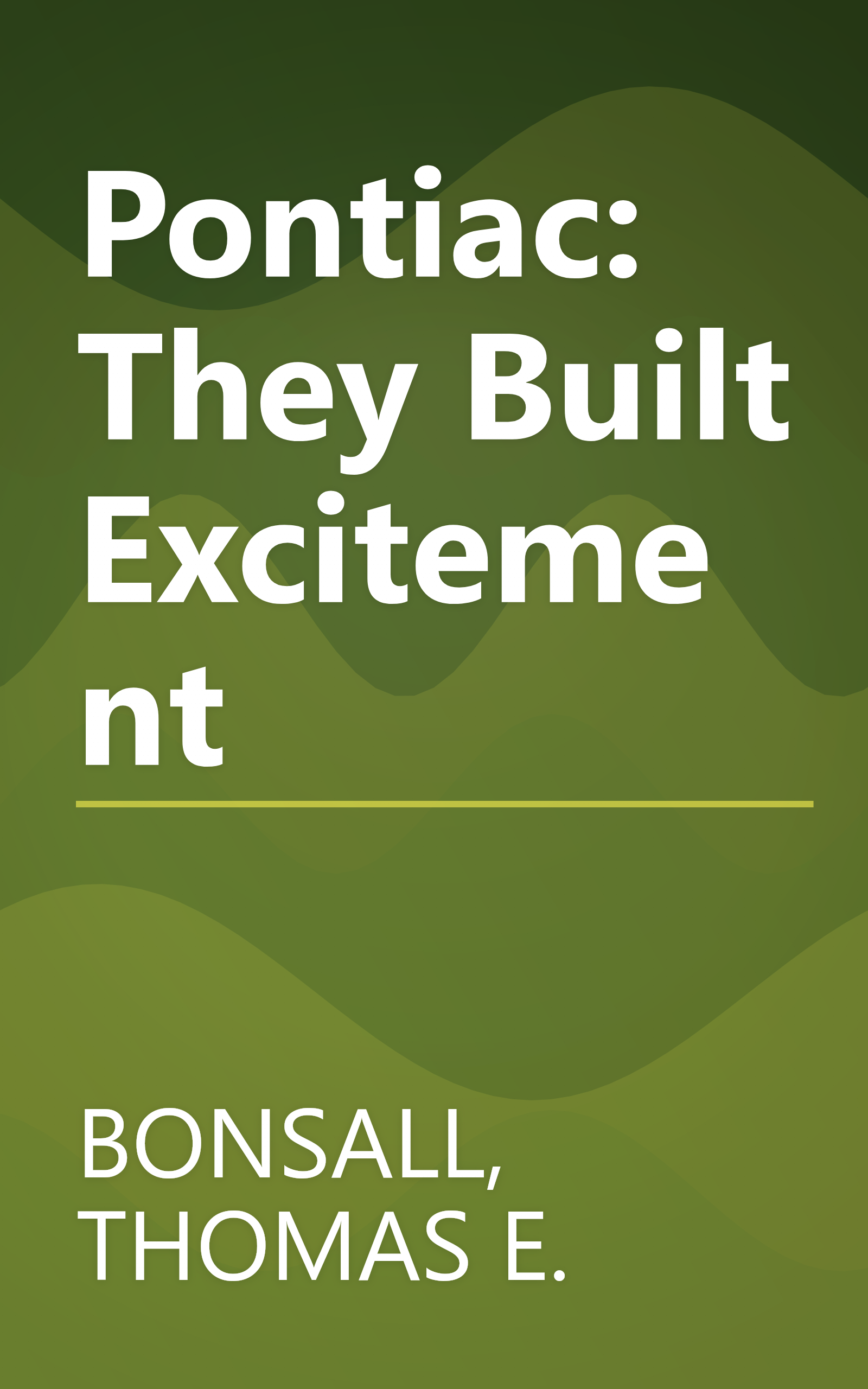 Pontiac: They Built Excitement book cover