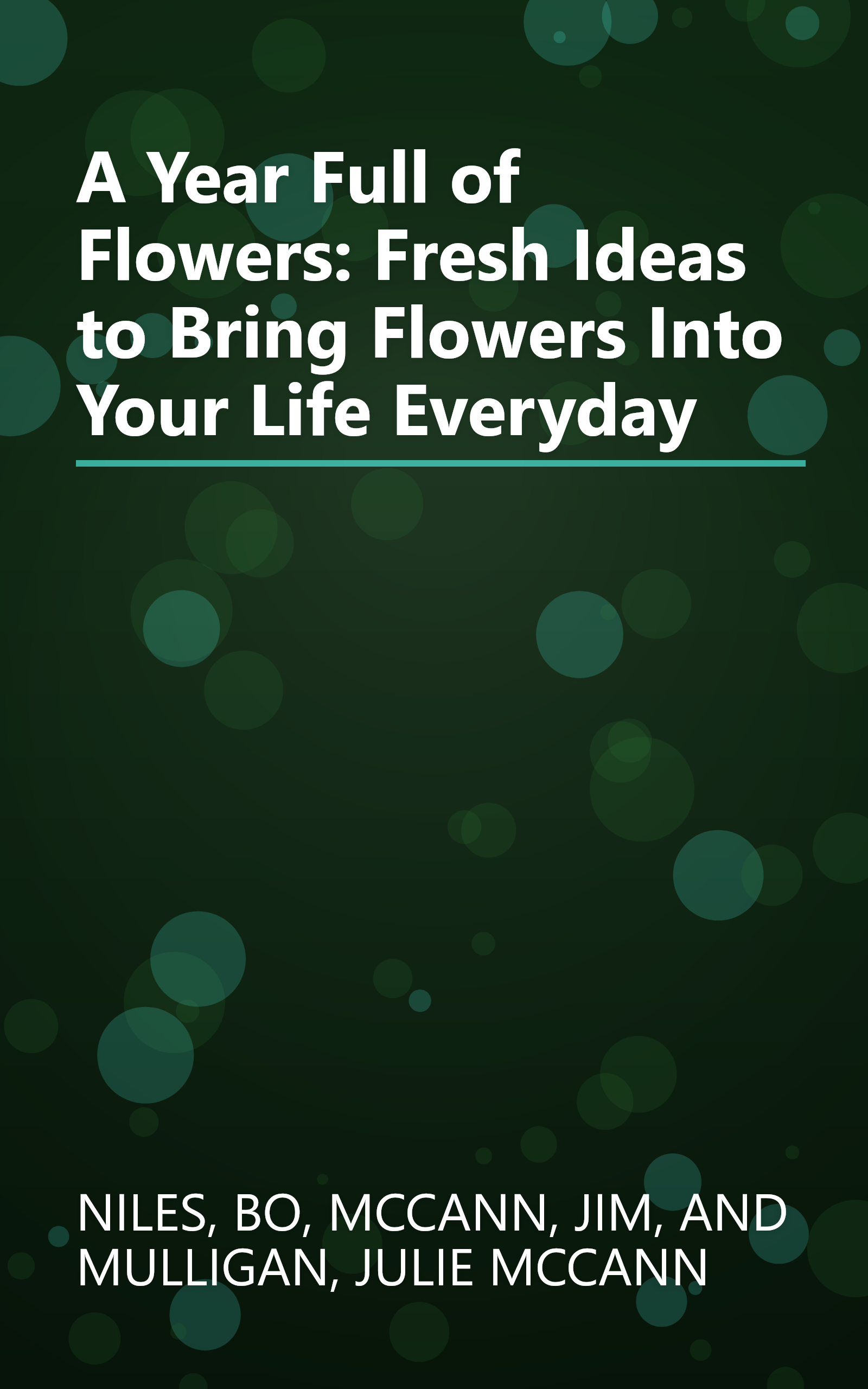 A Year Full of Flowers: Fresh Ideas to Bring Flowers Into Your Life Everyday book cover