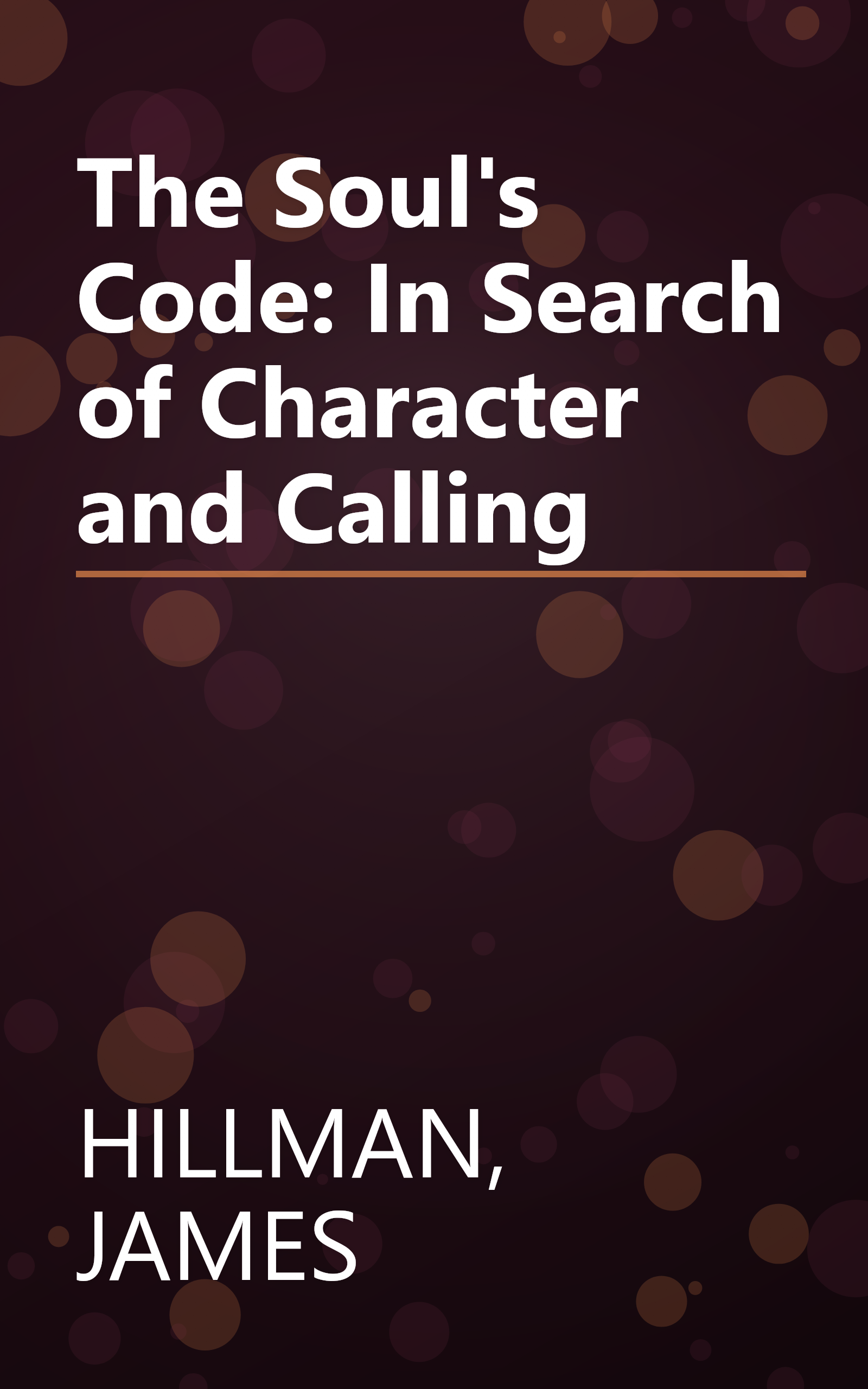 The Soul's Code: In Search of Character and Calling book cover