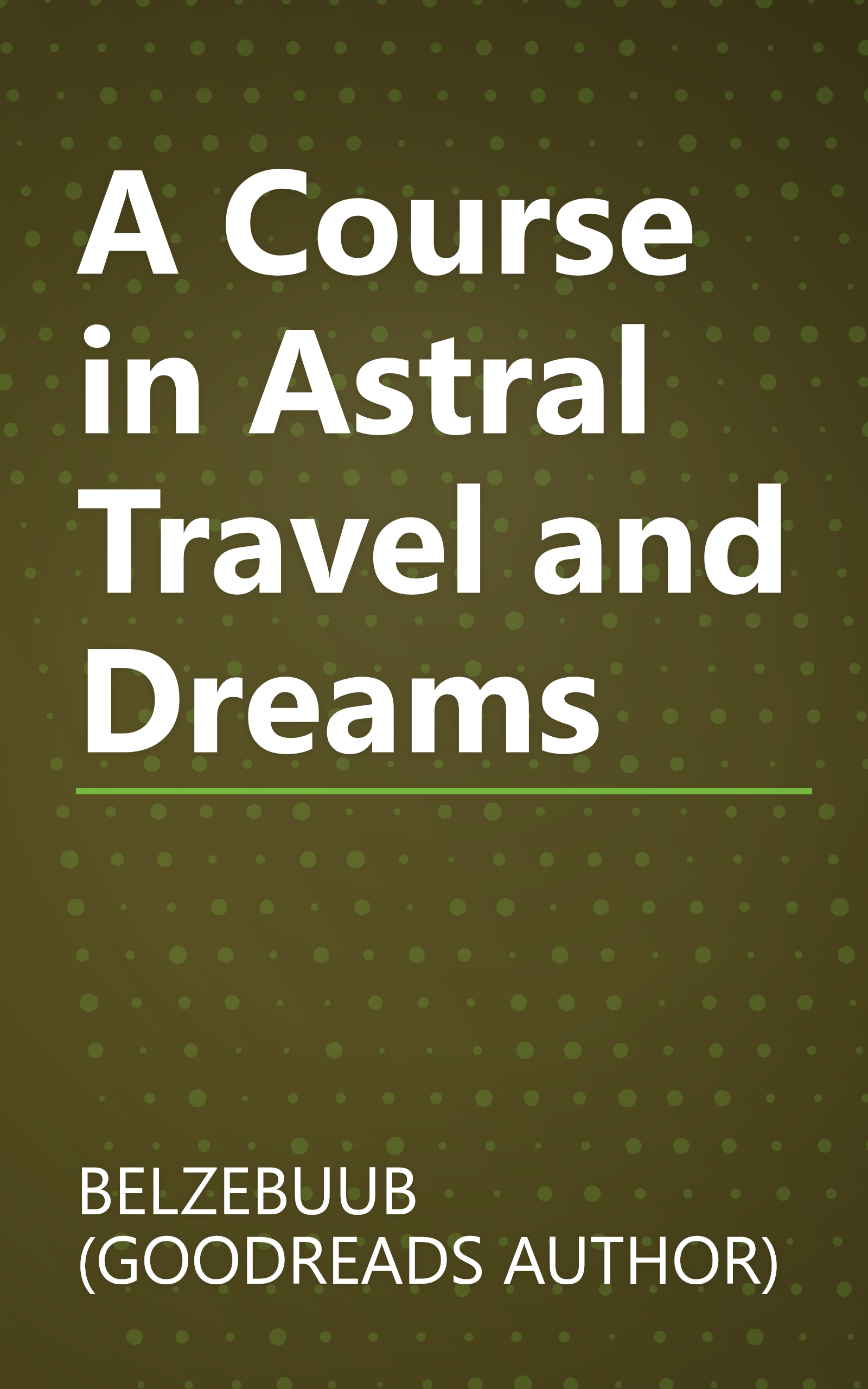 A Course in Astral Travel and Dreams book cover